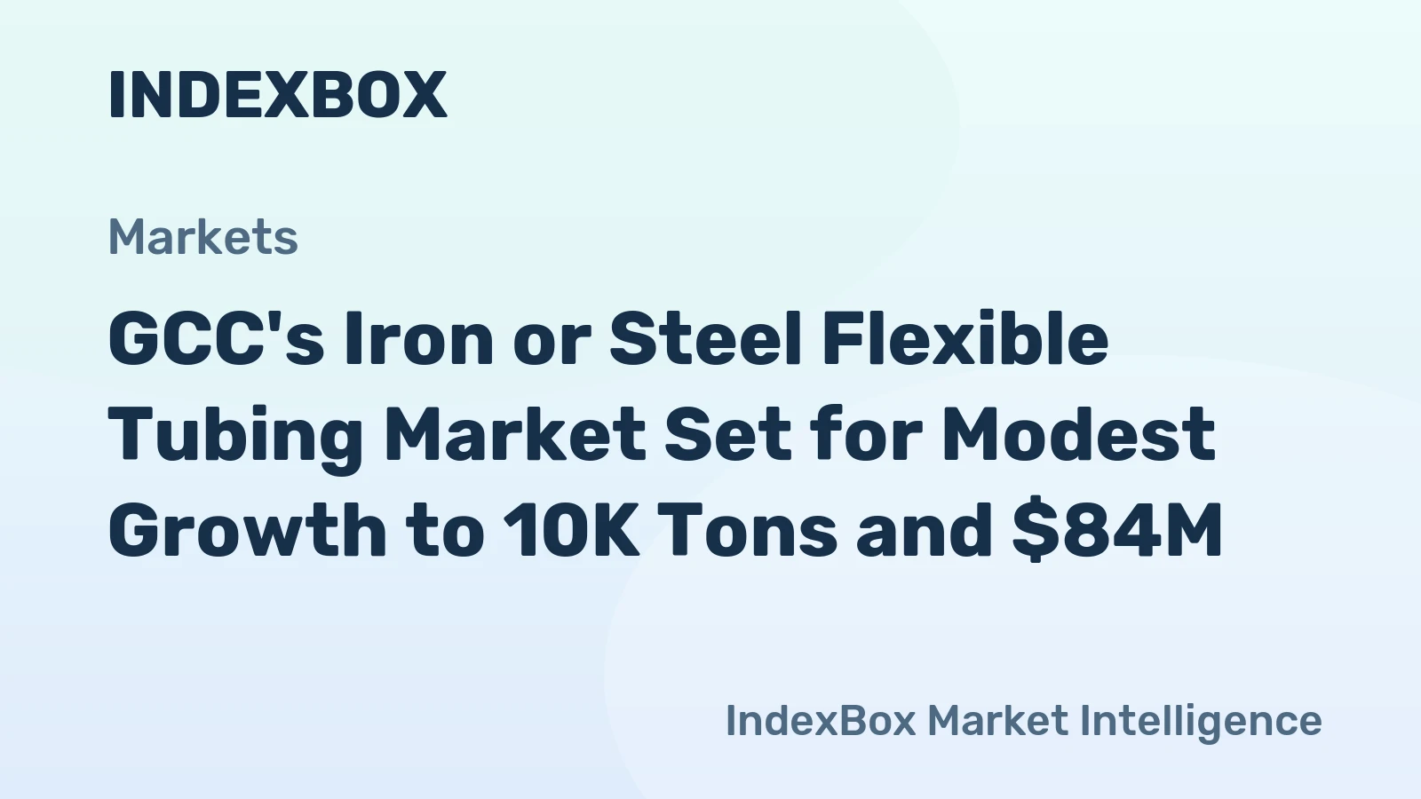 GCC's Iron or Steel Flexible Tubing Market Set for Modest Growth to 10K Tons and $84M