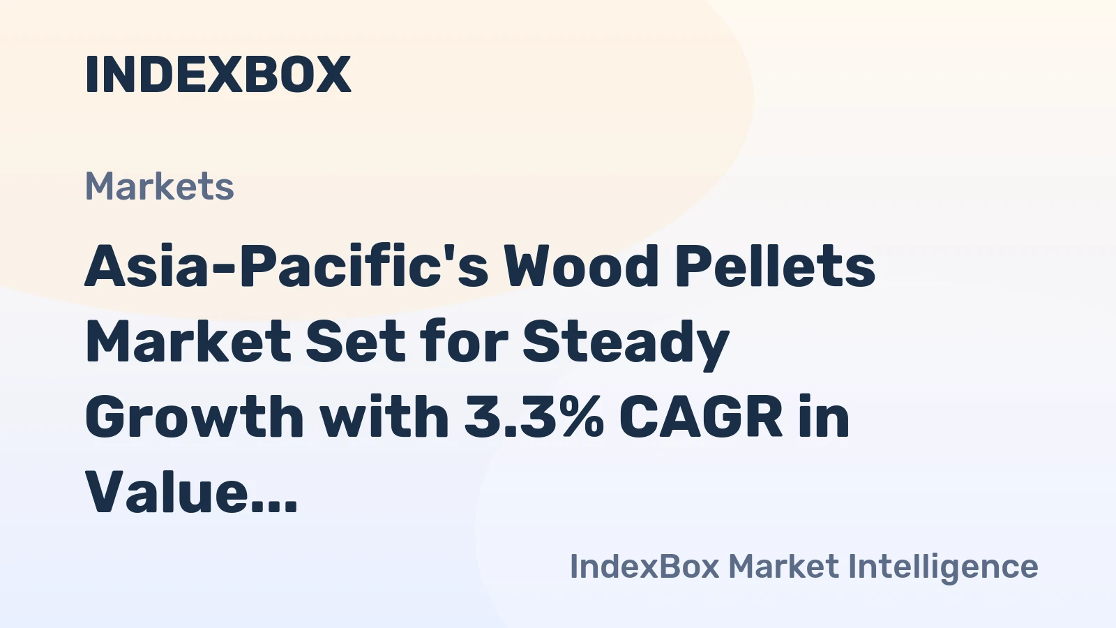 Asia-Pacific's Wood Pellets Market Set for Steady Growth with 3.3% CAGR in Value