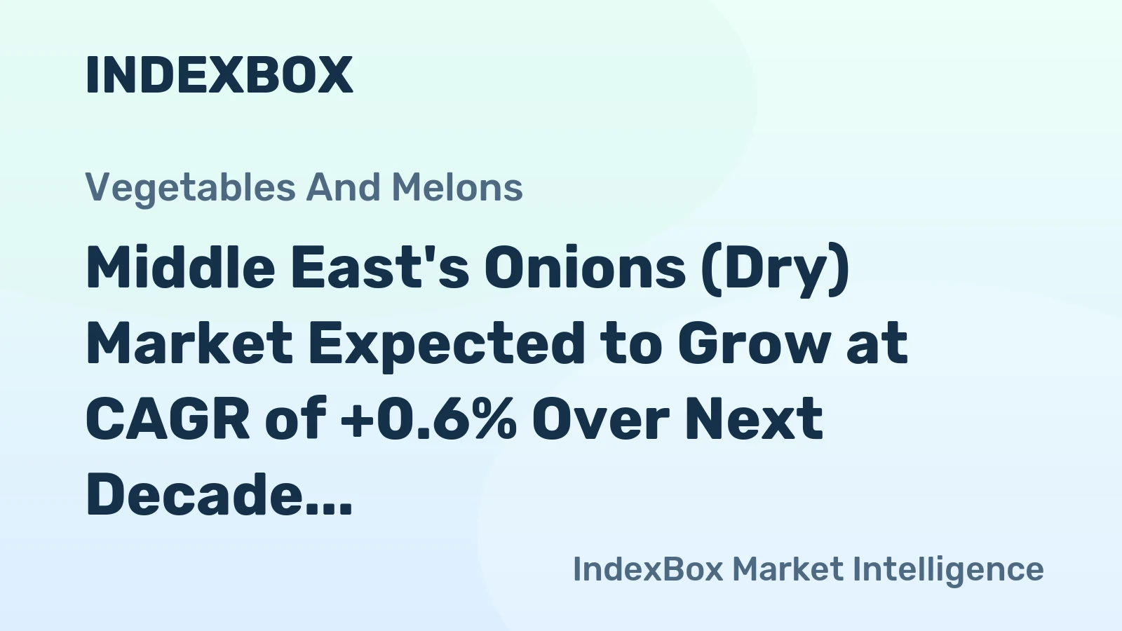 Middle East's Onions (Dry) Market Expected to Grow at CAGR of +0.6% Over Next Decade