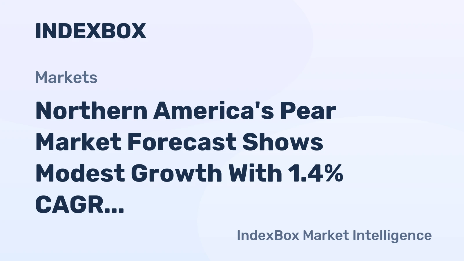 Northern America's Pear Market Forecast Shows Modest Growth With 1.4% CAGR in Value