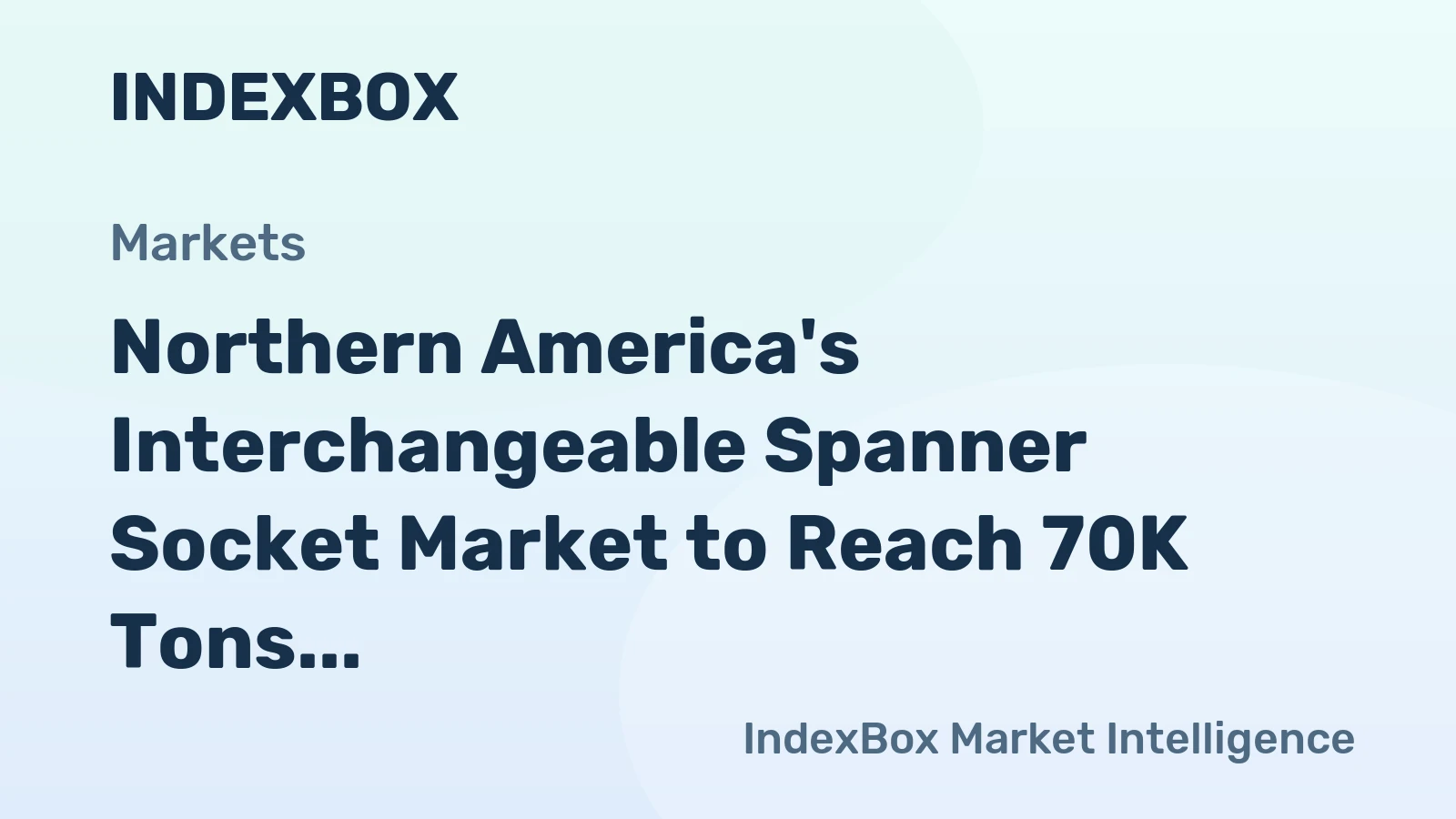 Northern America's Interchangeable Spanner Socket Market to Reach 70K Tons and $706M by 2035