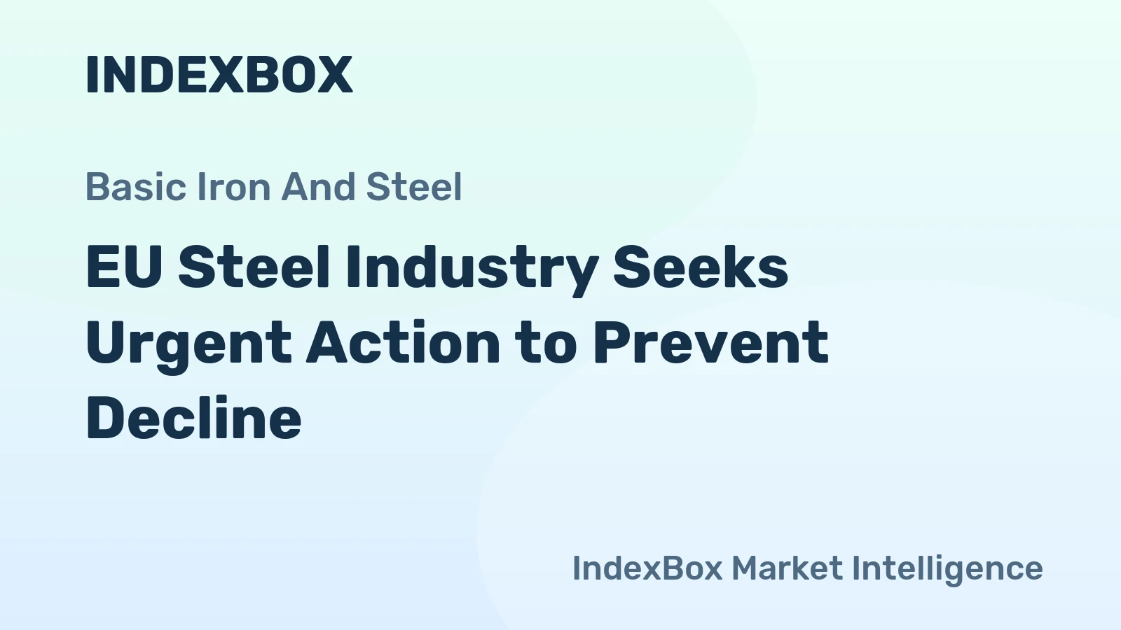 EU Steel Industry Seeks Urgent Action to Prevent Decline