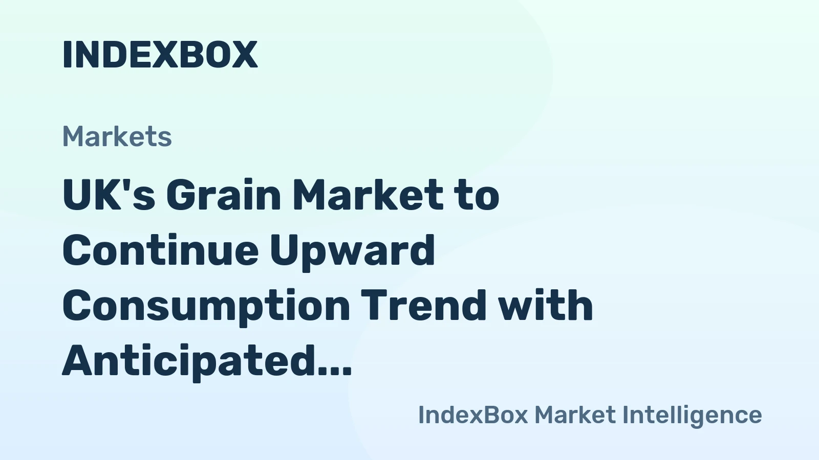UK's Grain Market to Continue Upward Consumption Trend with Anticipated CAGR of +1.1%