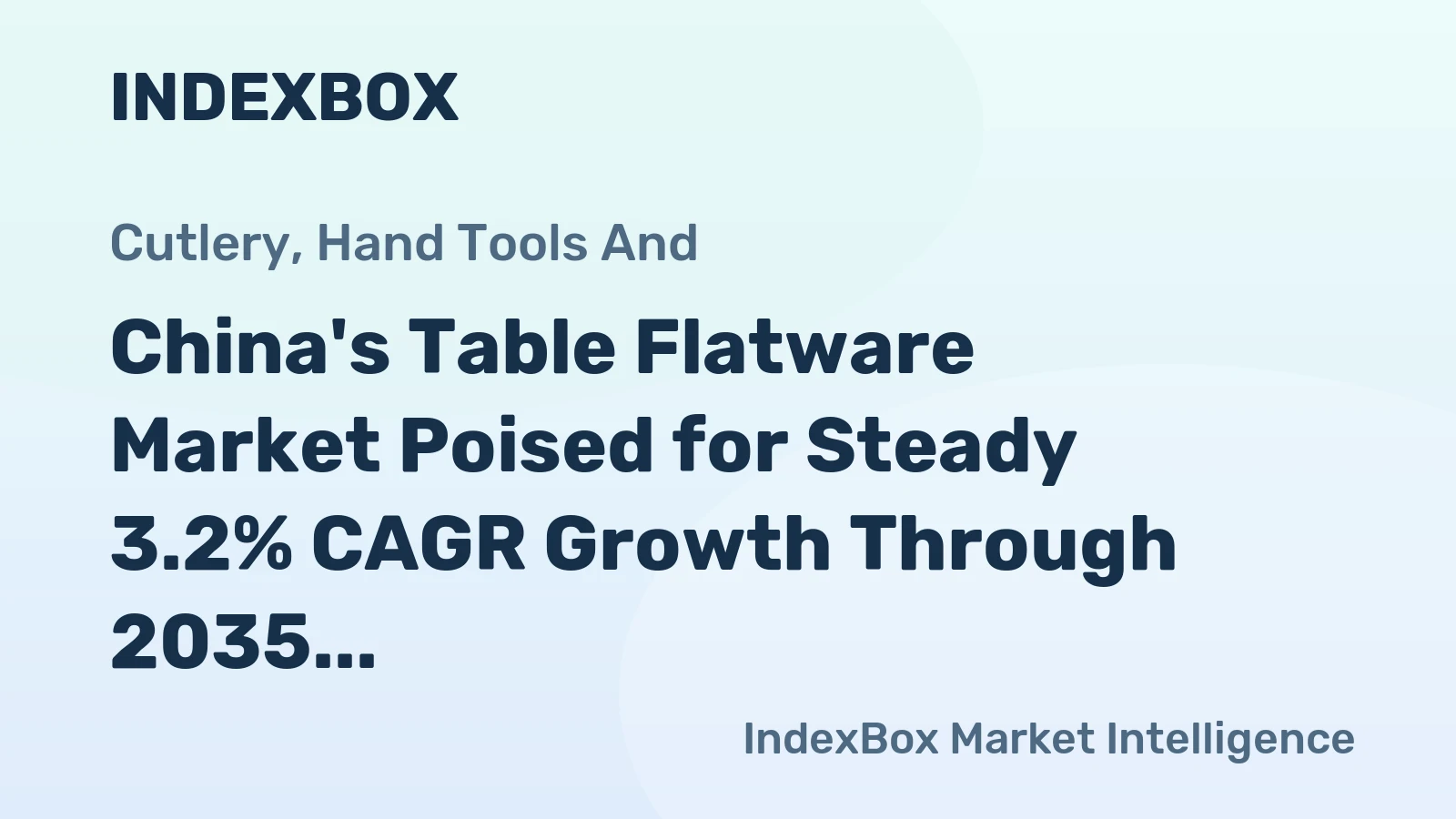 China's Table Flatware Market Poised for Steady 3.2% CAGR Growth Through 2035