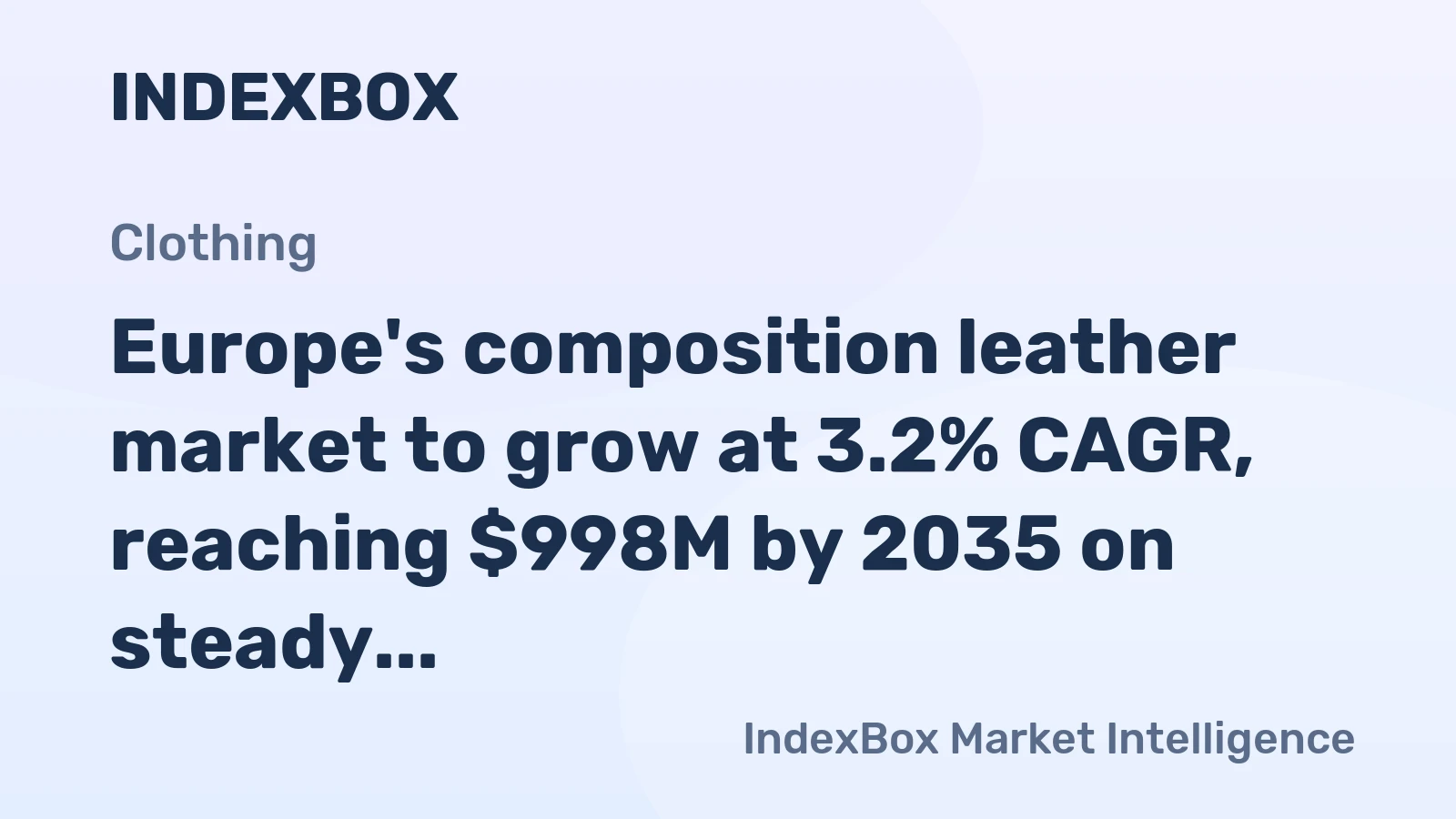 Europe's composition leather market to grow at 3.2% CAGR, reaching $998M by 2035 on steady demand.