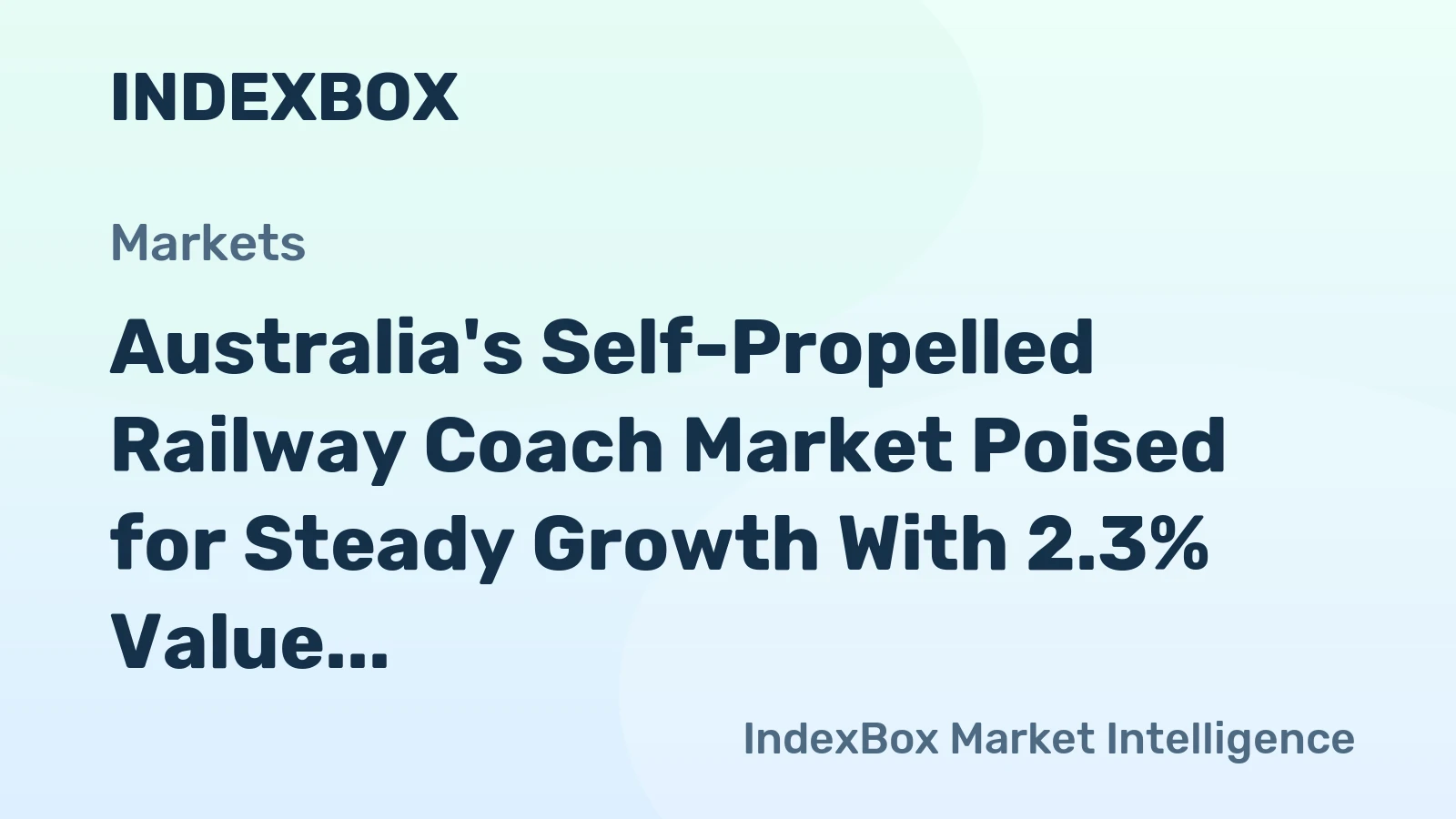 Australia's Self-Propelled Railway Coach Market Poised for Steady Growth With 2.3% Value CAGR