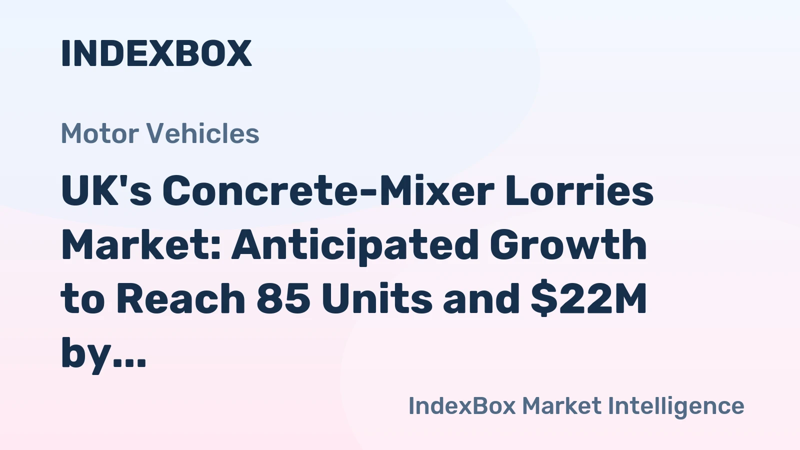 UK's Concrete-Mixer Lorries Market: Anticipated Growth to Reach 85 Units and $22M by 2035
