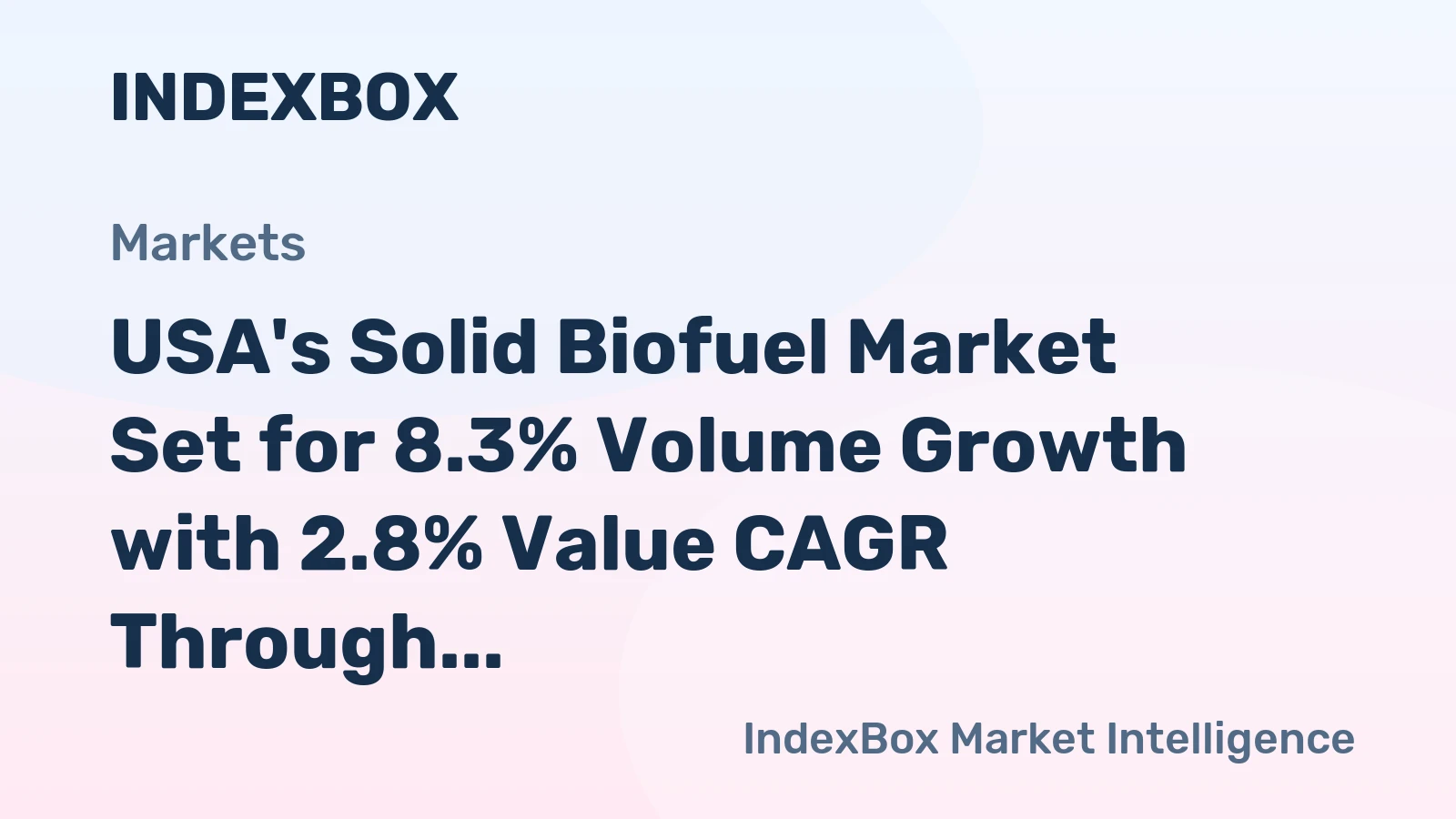 USA's Solid Biofuel Market Set for 8.3% Volume Growth with 2.8% Value CAGR Through 2035