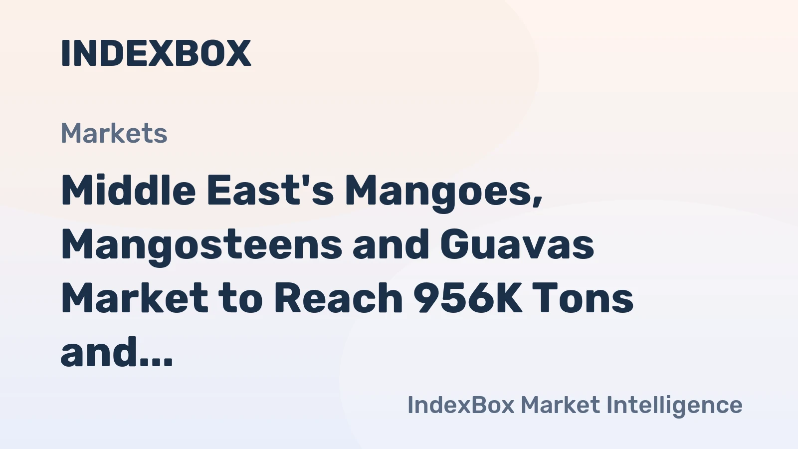 Middle East's Mangoes, Mangosteens and Guavas Market to Reach 956K Tons and $1.5B by 2035