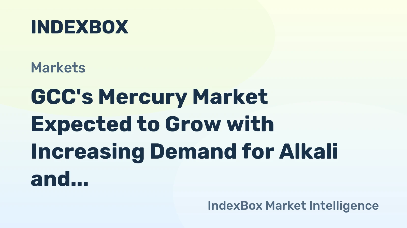 GCC's Mercury Market Expected to Grow with Increasing Demand for Alkali and Alkaline-Earth Metals