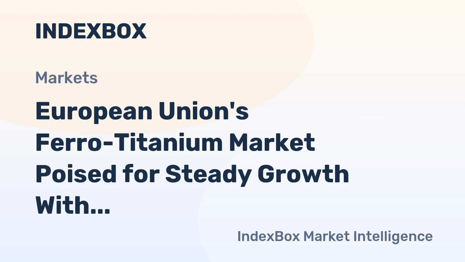 European Union's Ferro-Titanium Market Poised for Steady Growth With 2% CAGR Through 2035