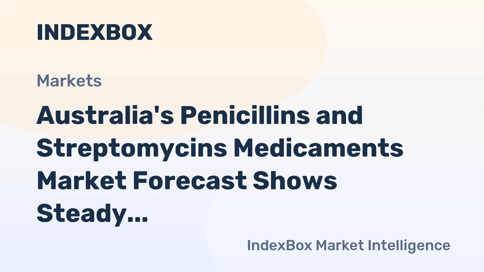 Australia's Penicillins and Streptomycins Medicaments Market Forecast Shows Steady 2.6% CAGR Growth Through 2035