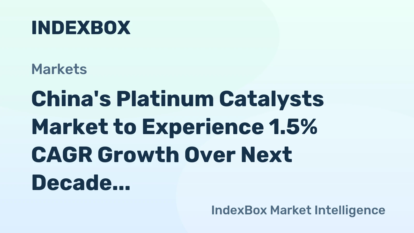 China's Platinum Catalysts Market to Experience 1.5% CAGR Growth Over Next Decade