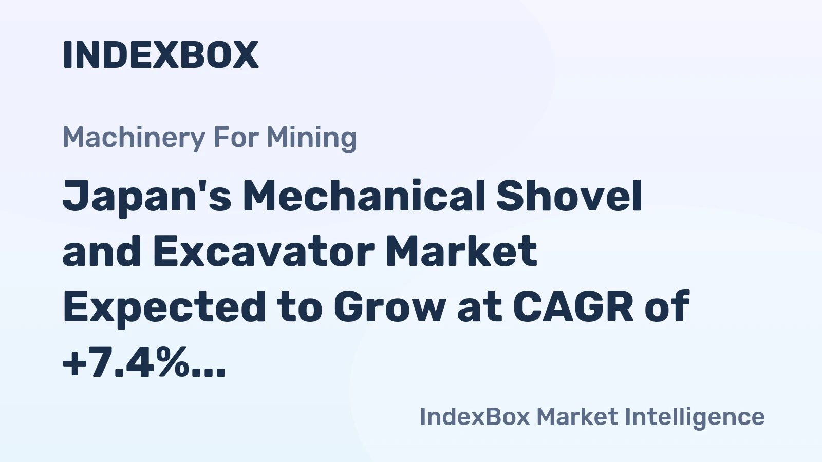 Japan's Mechanical Shovel and Excavator Market Expected to Grow at CAGR of +7.4% Over Next Decade