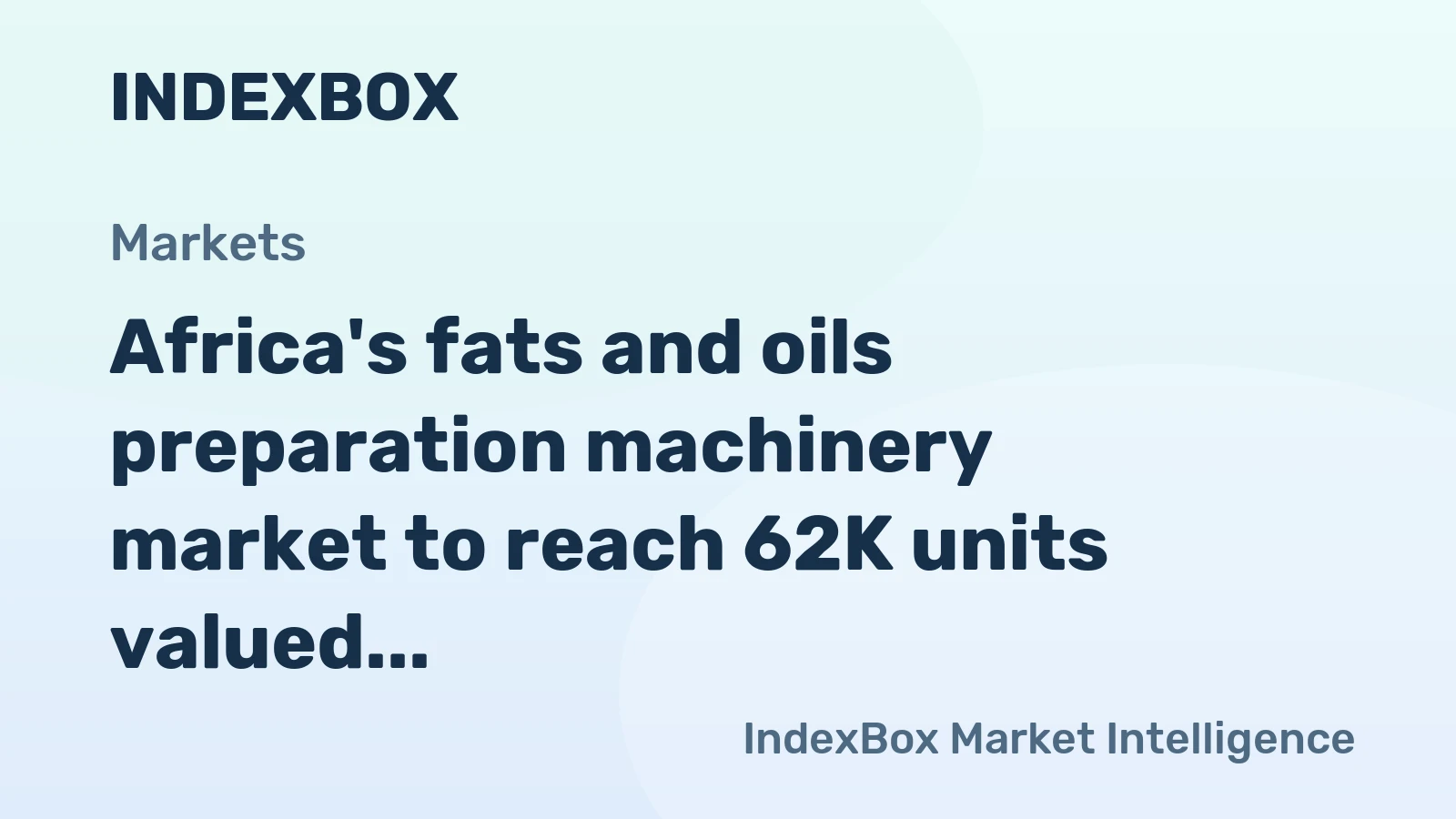 Africa's fats and oils preparation machinery market to reach 62K units valued at $584M by 2035, driven by rising demand.