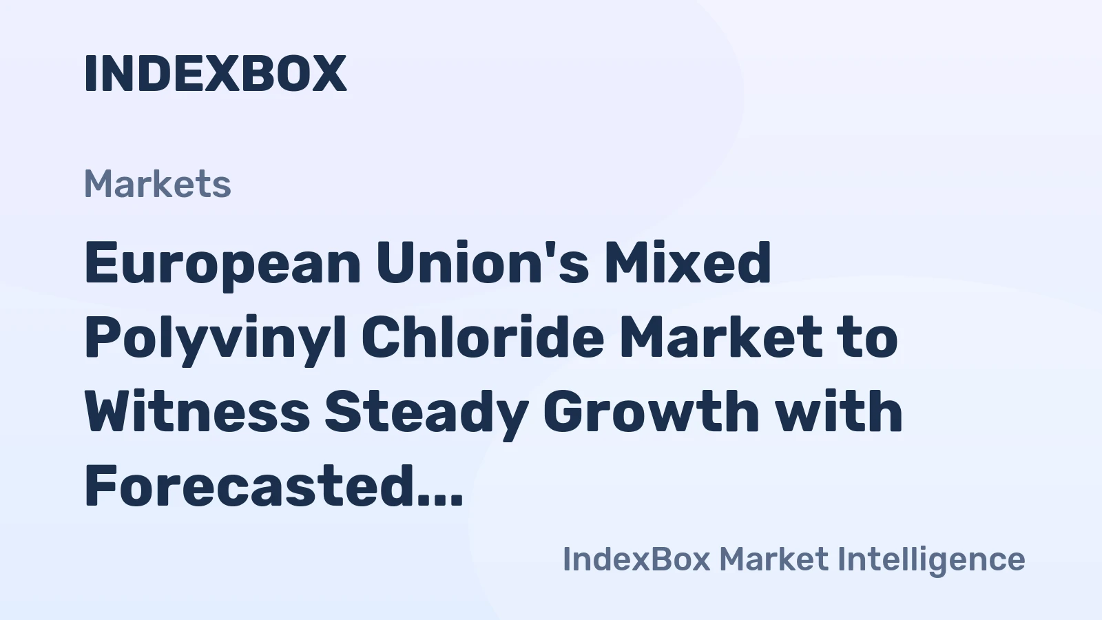 European Union's Mixed Polyvinyl Chloride Market to Witness Steady Growth with Forecasted CAGR of +0.8% through 2035
