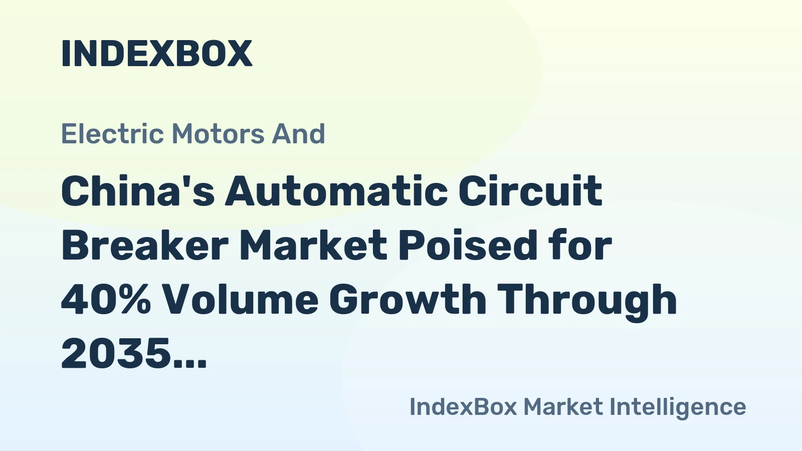China's Automatic Circuit Breaker Market Poised for 40% Volume Growth Through 2035