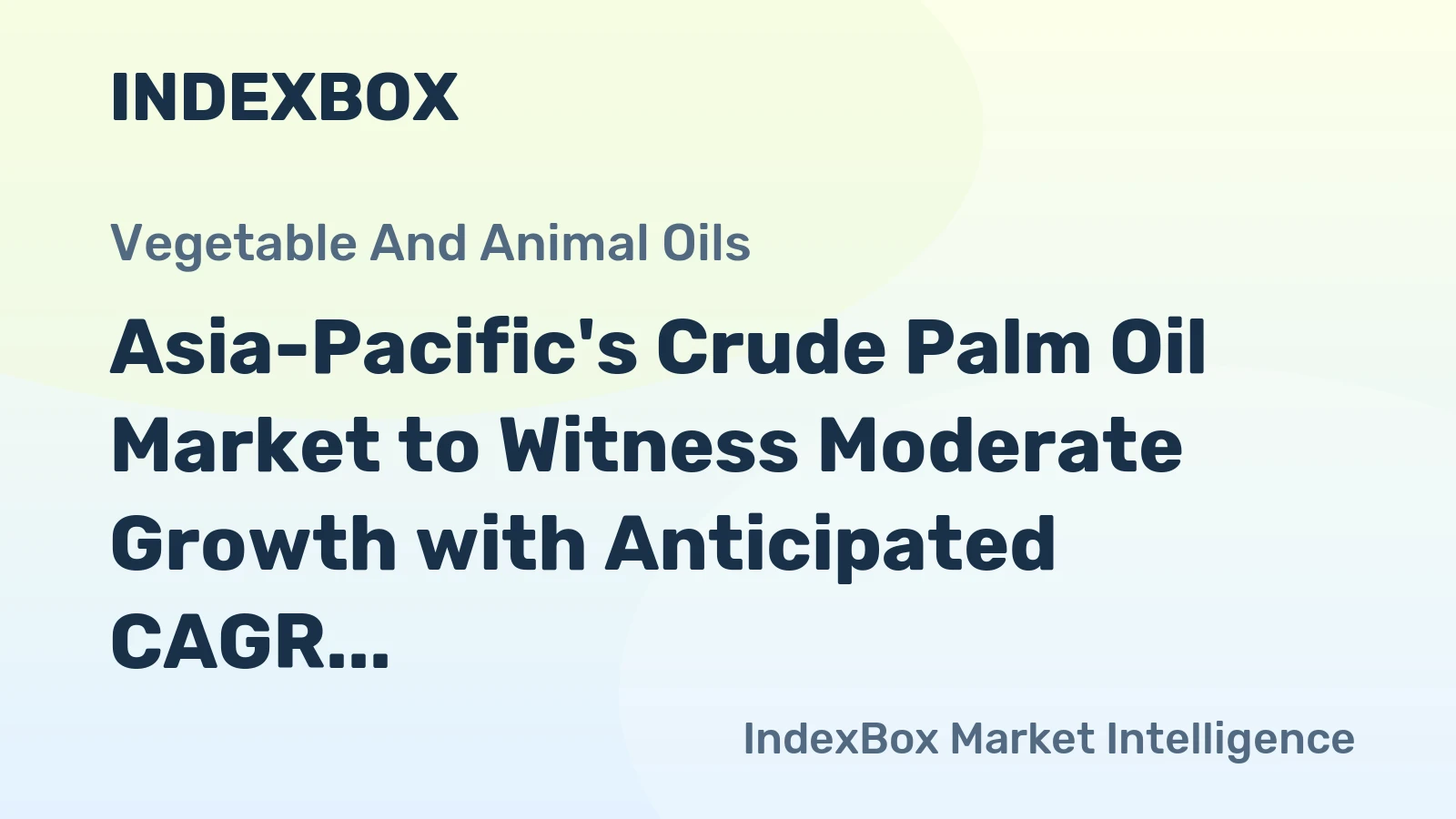 Asia-Pacific's Crude Palm Oil Market to Witness Moderate Growth with Anticipated CAGR of +1.0% by 2035