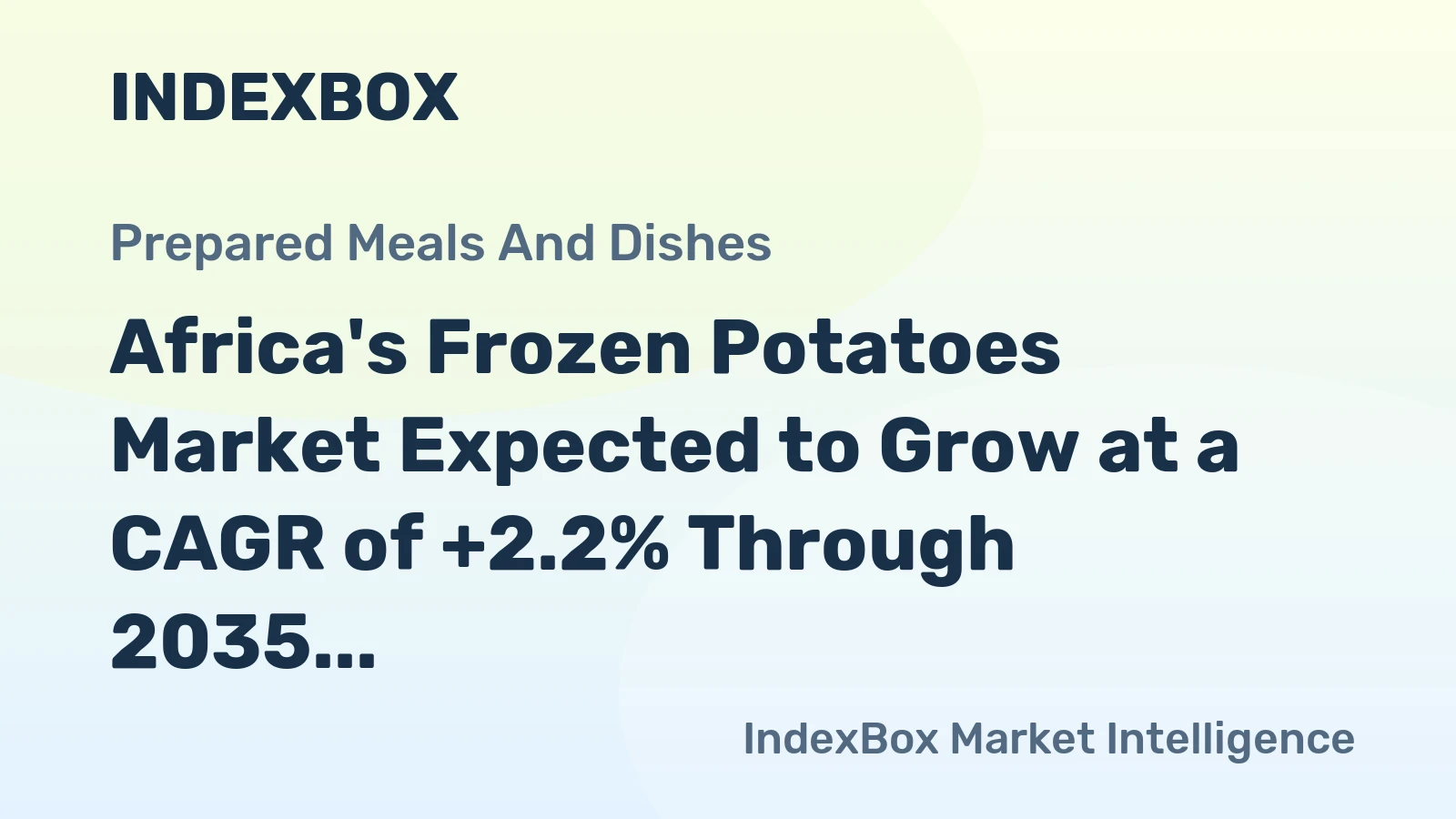Africa's Frozen Potatoes Market Expected to Grow at a CAGR of +2.2% Through 2035, Reaching $2.8B in Value