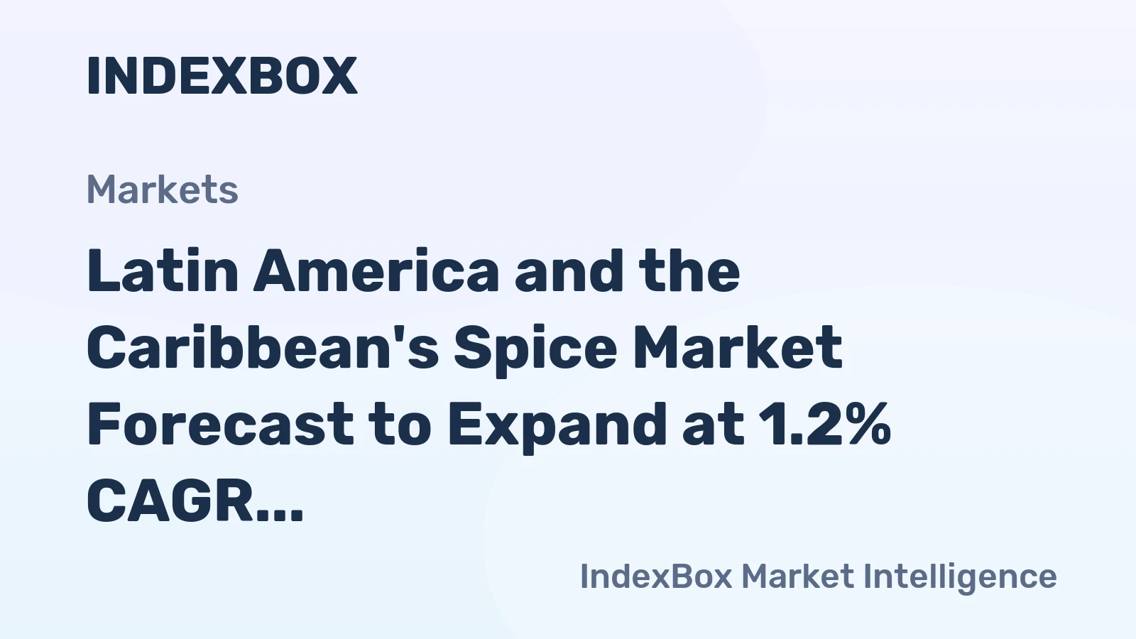 Latin America and the Caribbean's Spice Market Forecast to Expand at 1.2% CAGR Through 2035