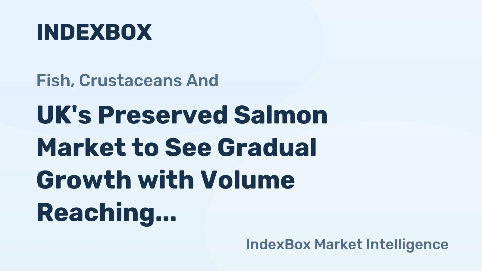 UK's Preserved Salmon Market to See Gradual Growth with Volume Reaching 14K Tons by 2035