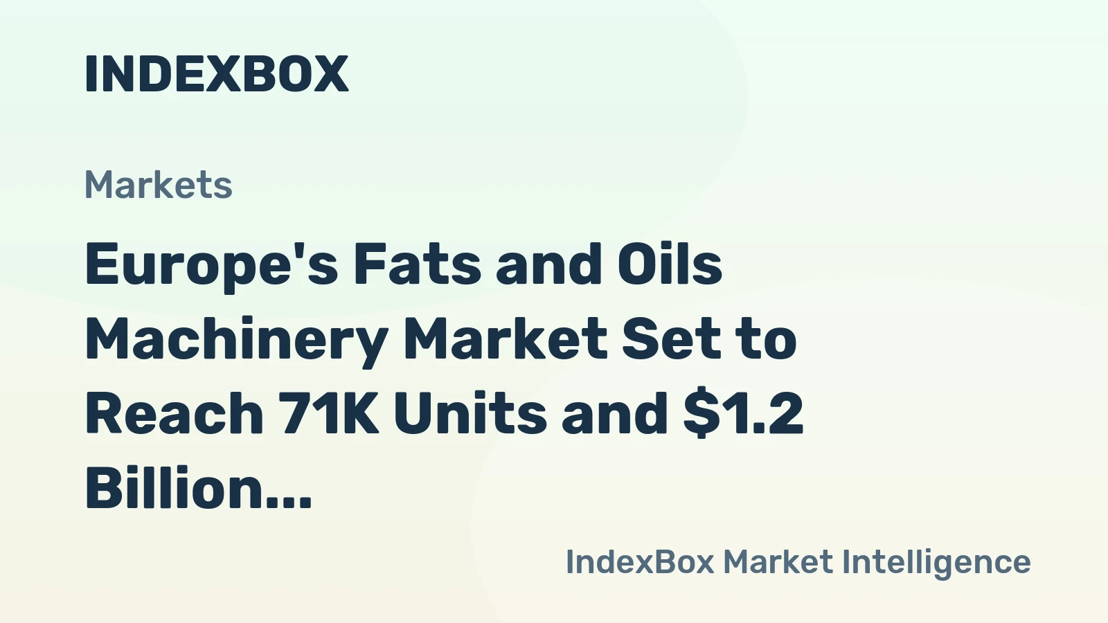 Europe's Fats and Oils Machinery Market Set to Reach 71K Units and $1.2 Billion by 2035
