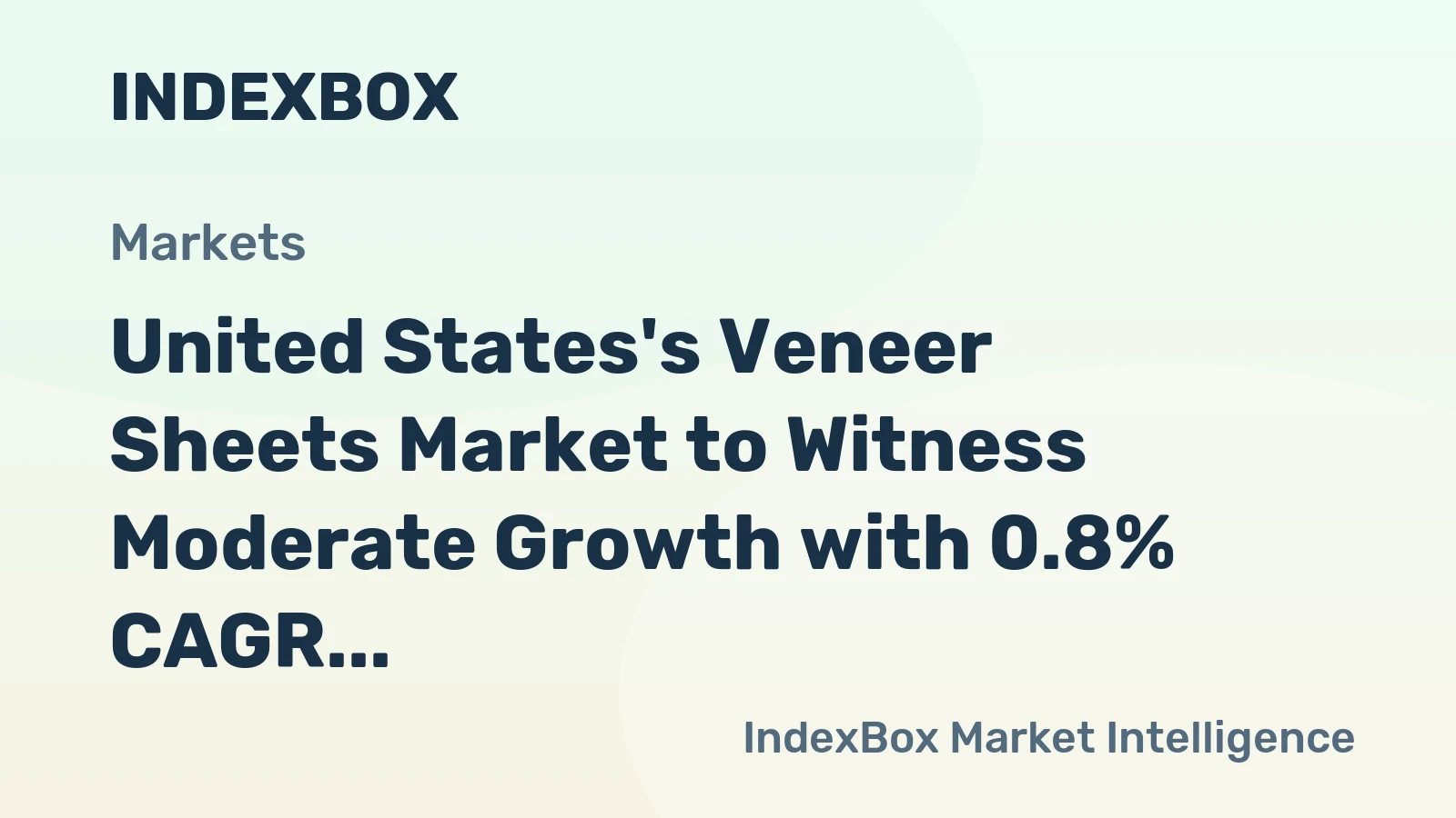 United States's Veneer Sheets Market to Witness Moderate Growth with 0.8% CAGR