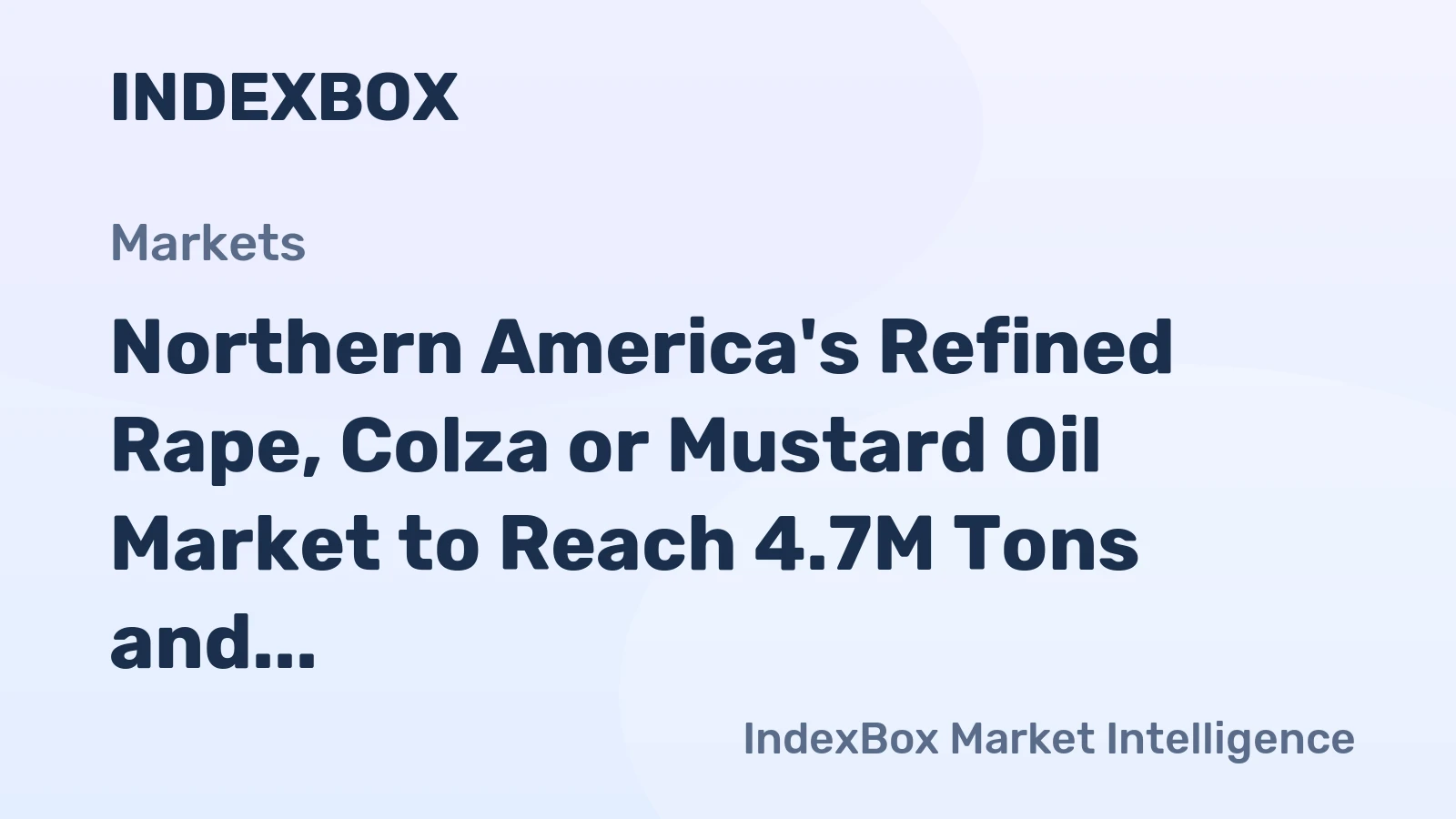 Northern America's Refined Rape, Colza or Mustard Oil Market to Reach 4.7M Tons and $7.1B by 2035