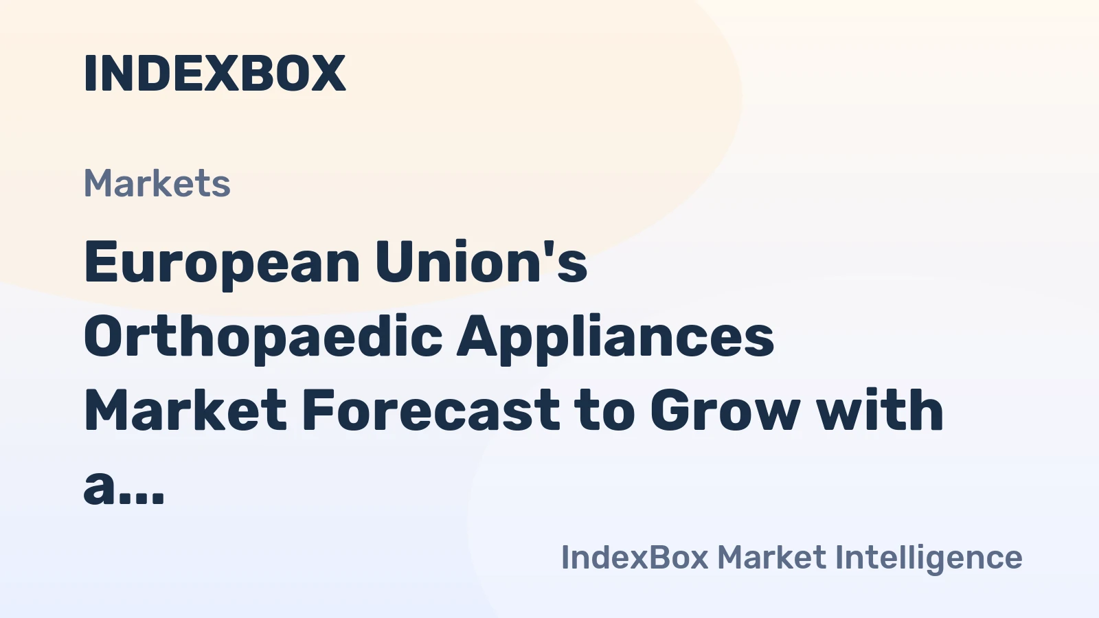 European Union's Orthopaedic Appliances Market Forecast to Grow with a 2.3% CAGR in Volume