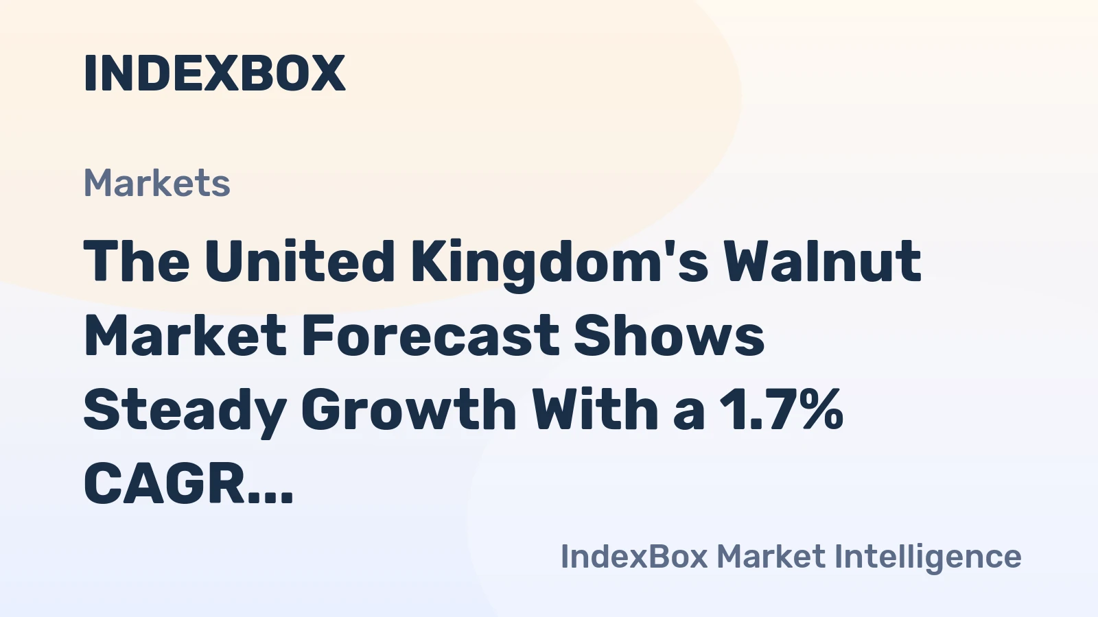 The United Kingdom's Walnut Market Forecast Shows Steady Growth With a 1.7% CAGR in Value