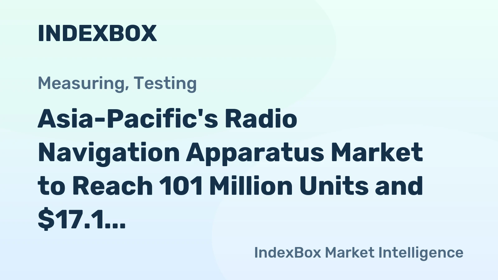 Asia-Pacific's Radio Navigation Apparatus Market to Reach 101 Million Units and $17.1 Billion