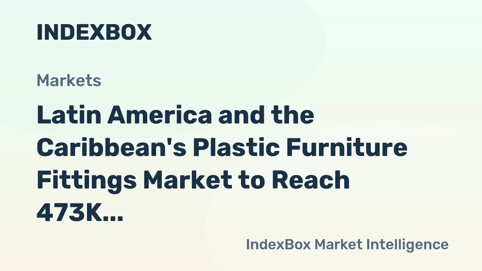 Latin America and the Caribbean's Plastic Furniture Fittings Market to Reach 473K Tons and $5.2 Billion by 2035