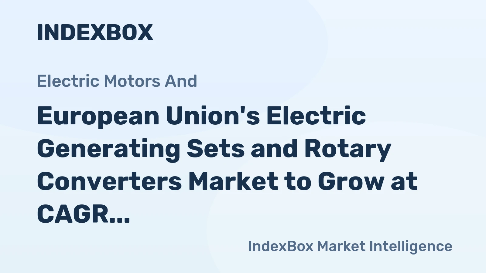 European Union's Electric Generating Sets and Rotary Converters Market to Grow at CAGR of +1.8% through 2035, Reaching $5.4B in Value