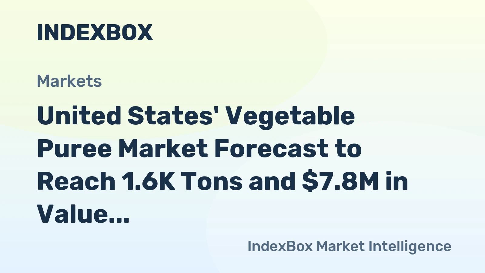 United States' Vegetable Puree Market Forecast to Reach 1.6K Tons and $7.8M in Value