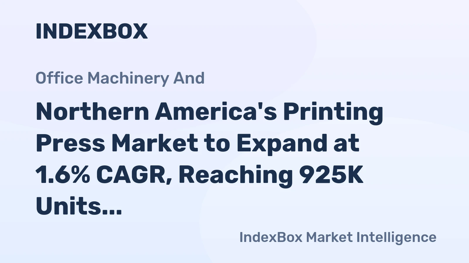 Northern America's Printing Press Market to Expand at 1.6% CAGR, Reaching 925K Units by 2035