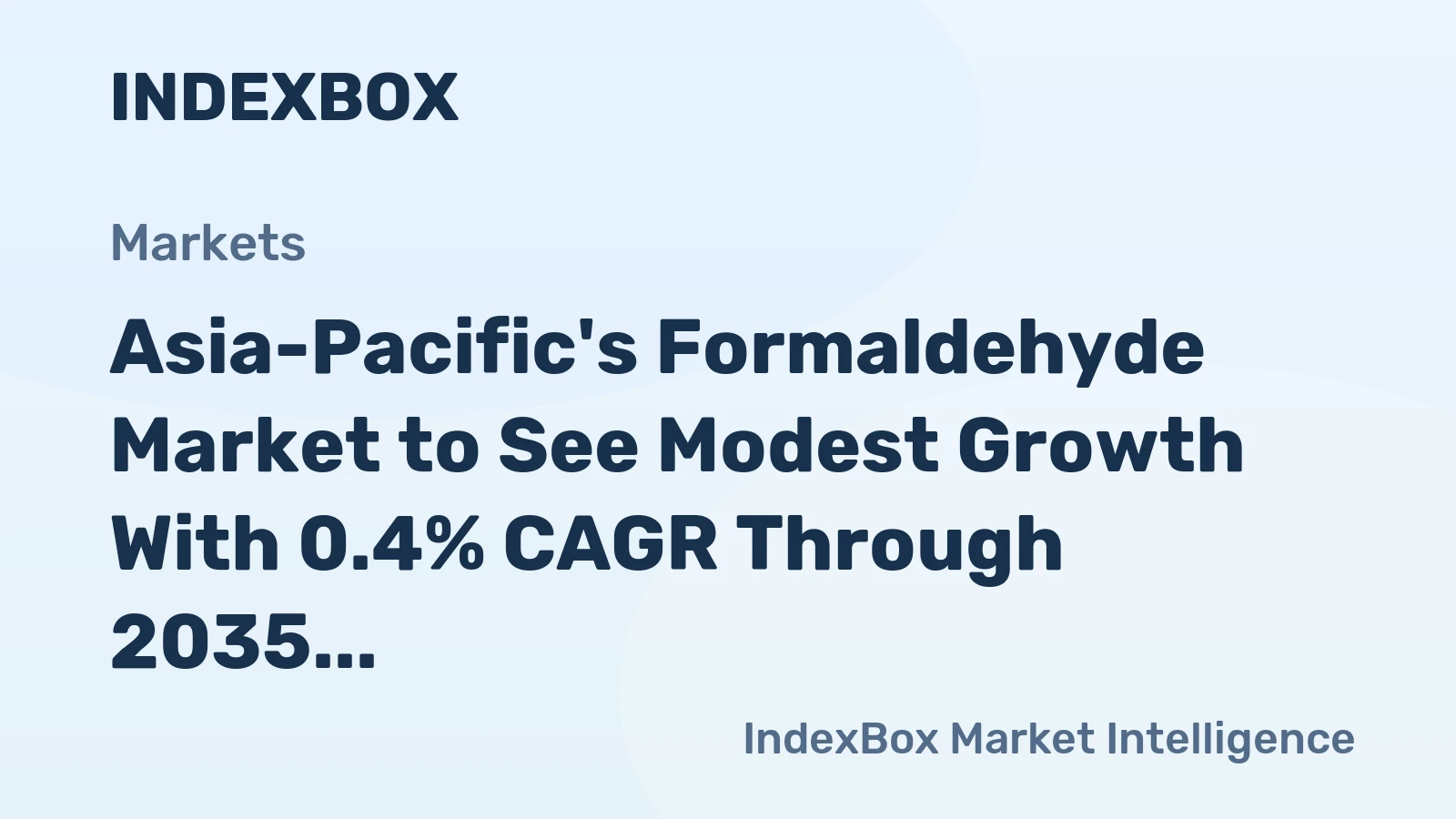 Asia-Pacific's Formaldehyde Market to See Modest Growth With 0.4% CAGR Through 2035