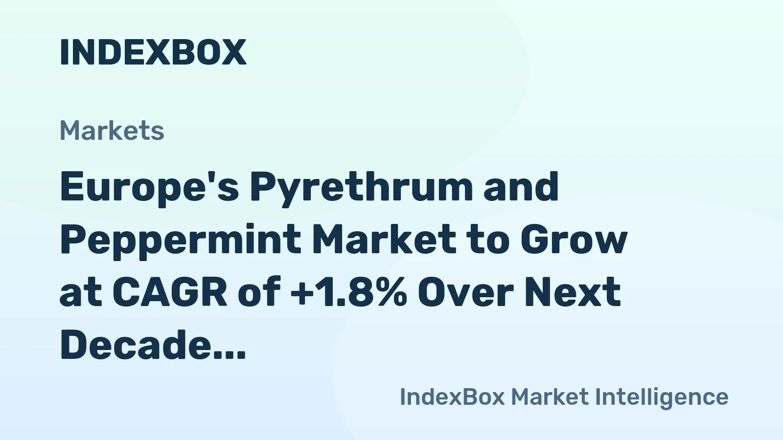 Europe's Pyrethrum and Peppermint Market to Grow at CAGR of +1.8% Over Next Decade, Reaching $1.5B by 2035