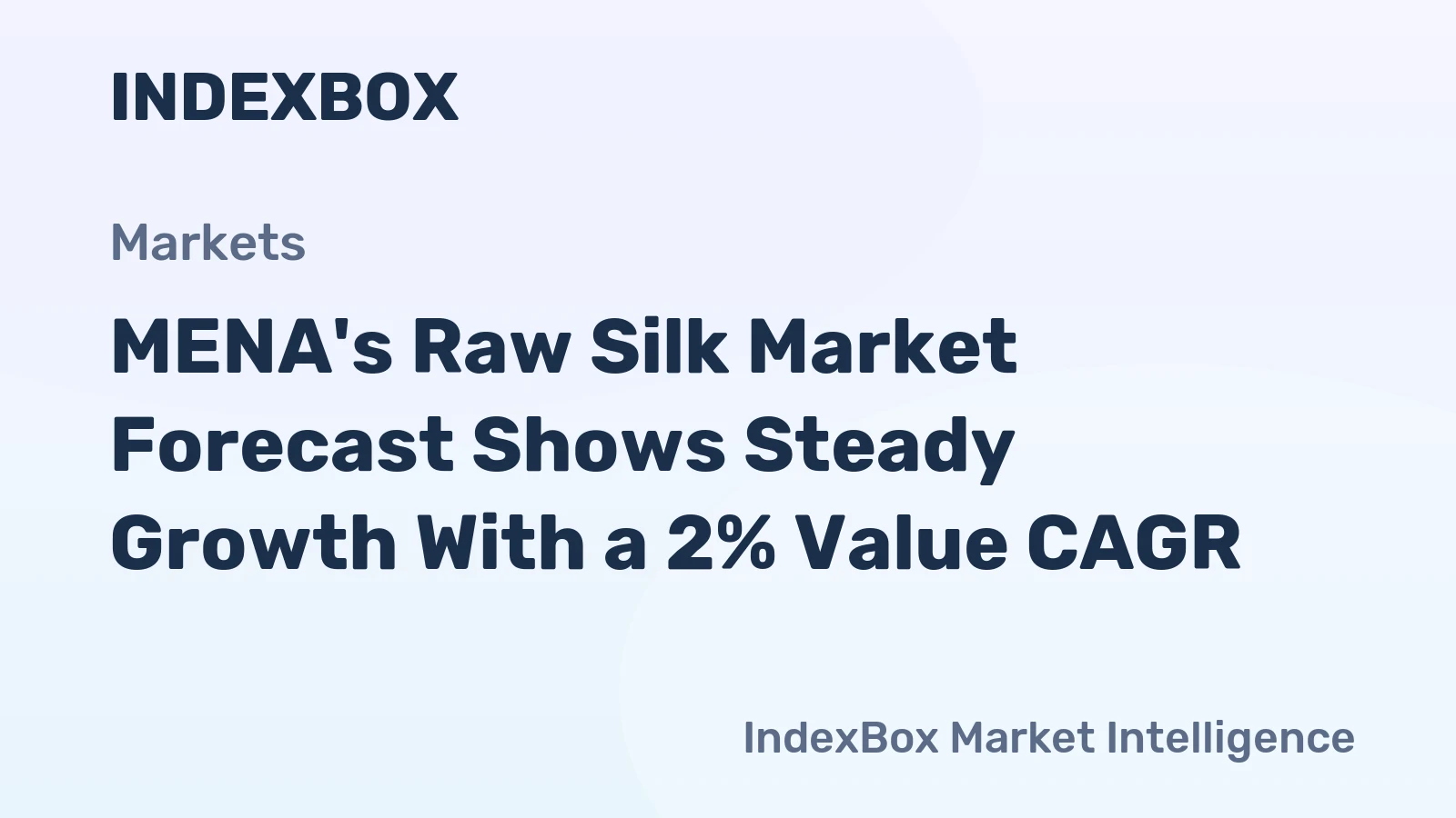 MENA's Raw Silk Market Forecast Shows Steady Growth With a 2% Value CAGR