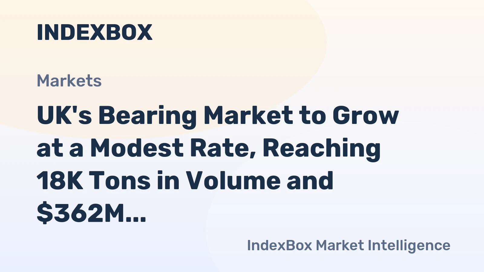 UK's Bearing Market to Grow at a Modest Rate, Reaching 18K Tons in Volume and $362M in Value by 2035