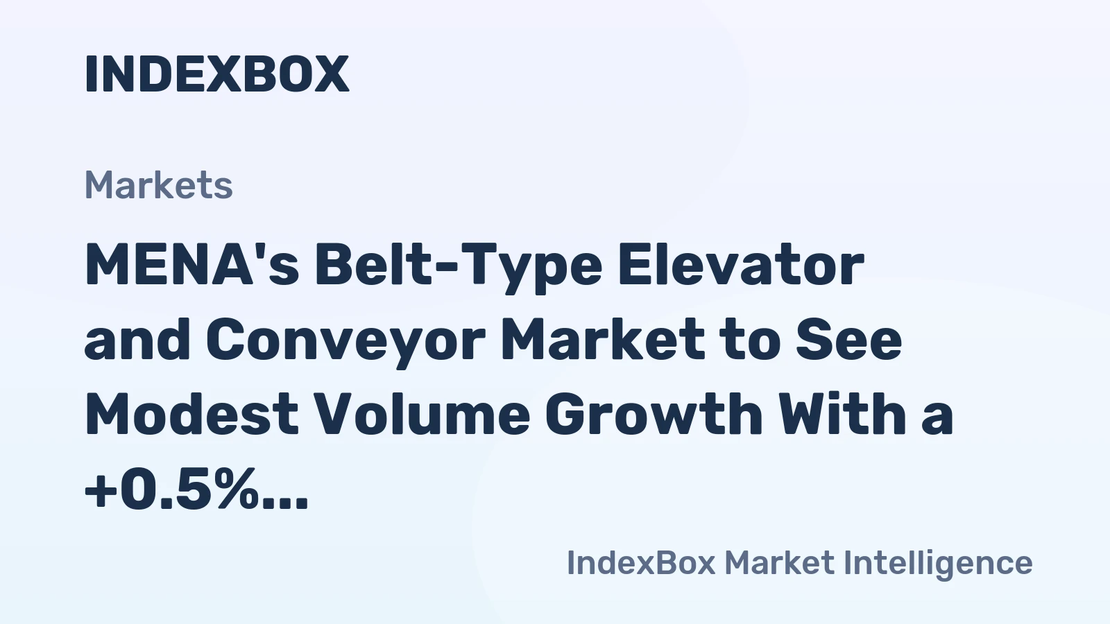 MENA's Belt-Type Elevator and Conveyor Market to See Modest Volume Growth With a +0.5% CAGR Through 2035