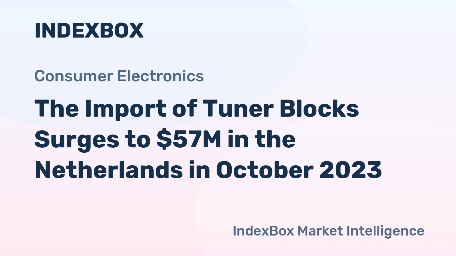 The Import of Tuner Blocks Surges to $57M in the Netherlands in October 2023