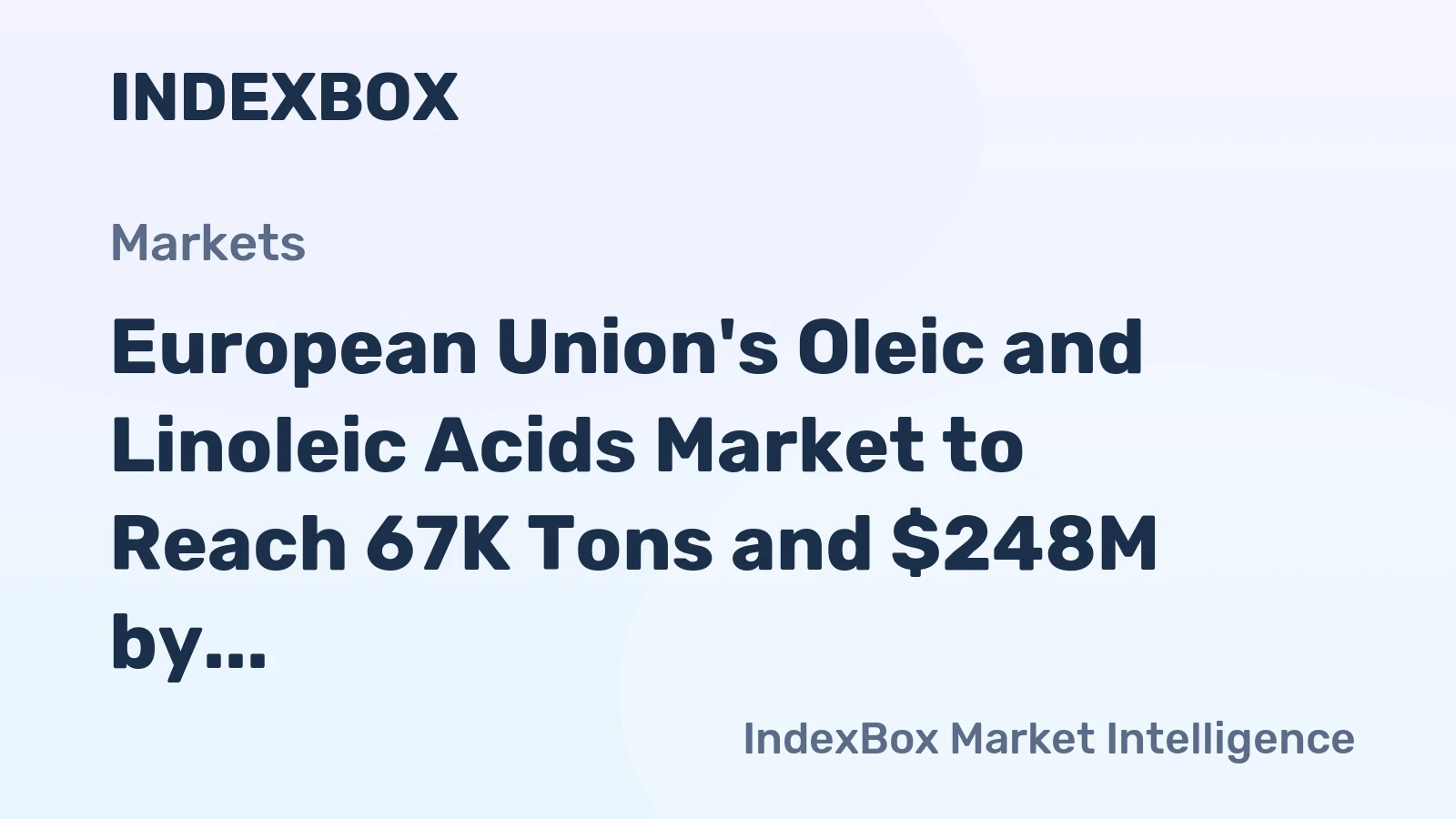 European Union's Oleic and Linoleic Acids Market to Reach 67K Tons and $248M by 2035