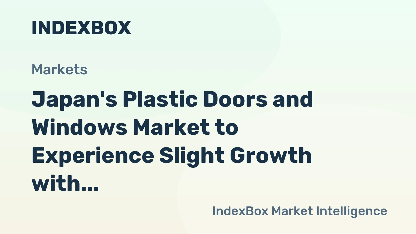 Japan's Plastic Doors and Windows Market to Experience Slight Growth with +0.6% CAGR in Volume from 2024 to 2035