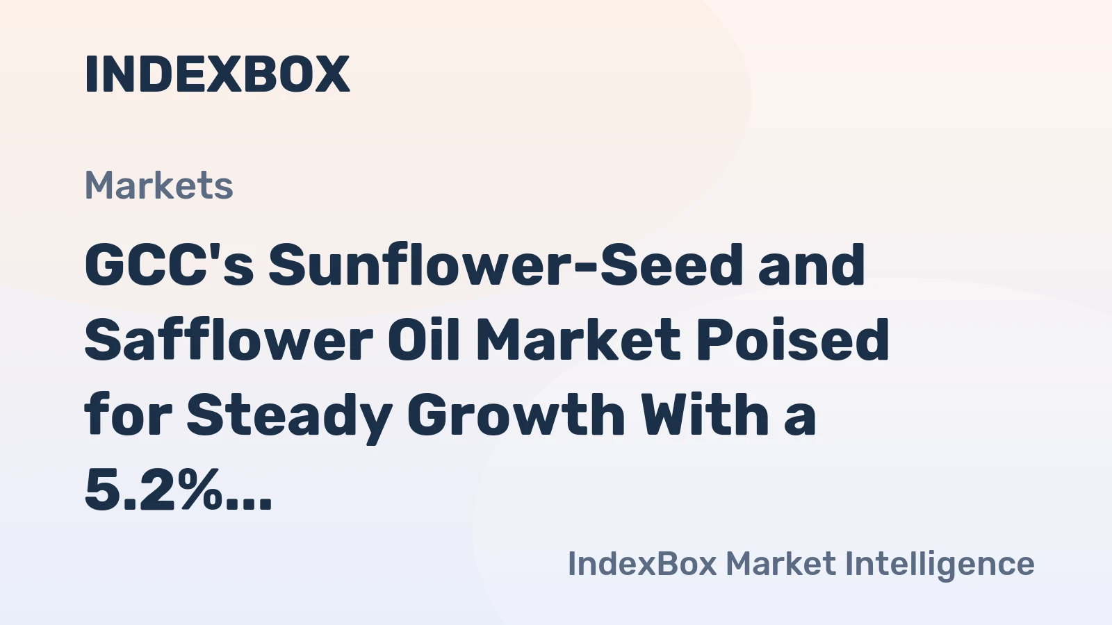 GCC's Sunflower-Seed and Safflower Oil Market Poised for Steady Growth With a 5.2% CAGR in Value Through 2035