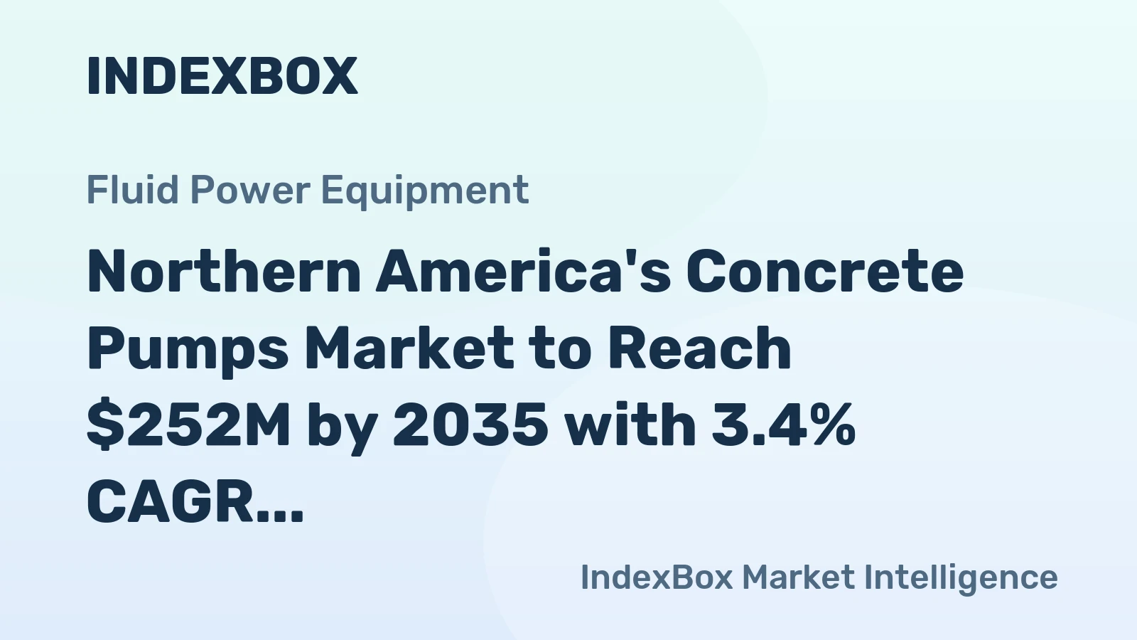 Northern America's Concrete Pumps Market to Reach $252M by 2035 with 3.4% CAGR Growth