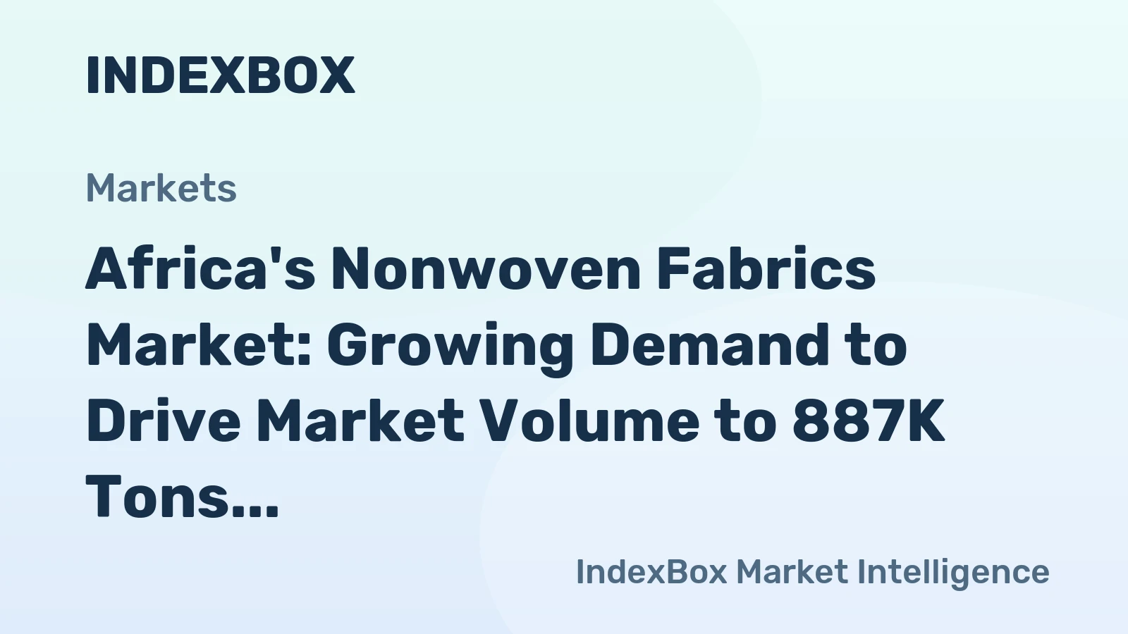 Africa's Nonwoven Fabrics Market: Growing Demand to Drive Market Volume to 887K Tons and Market Value to $2.9B by 2035