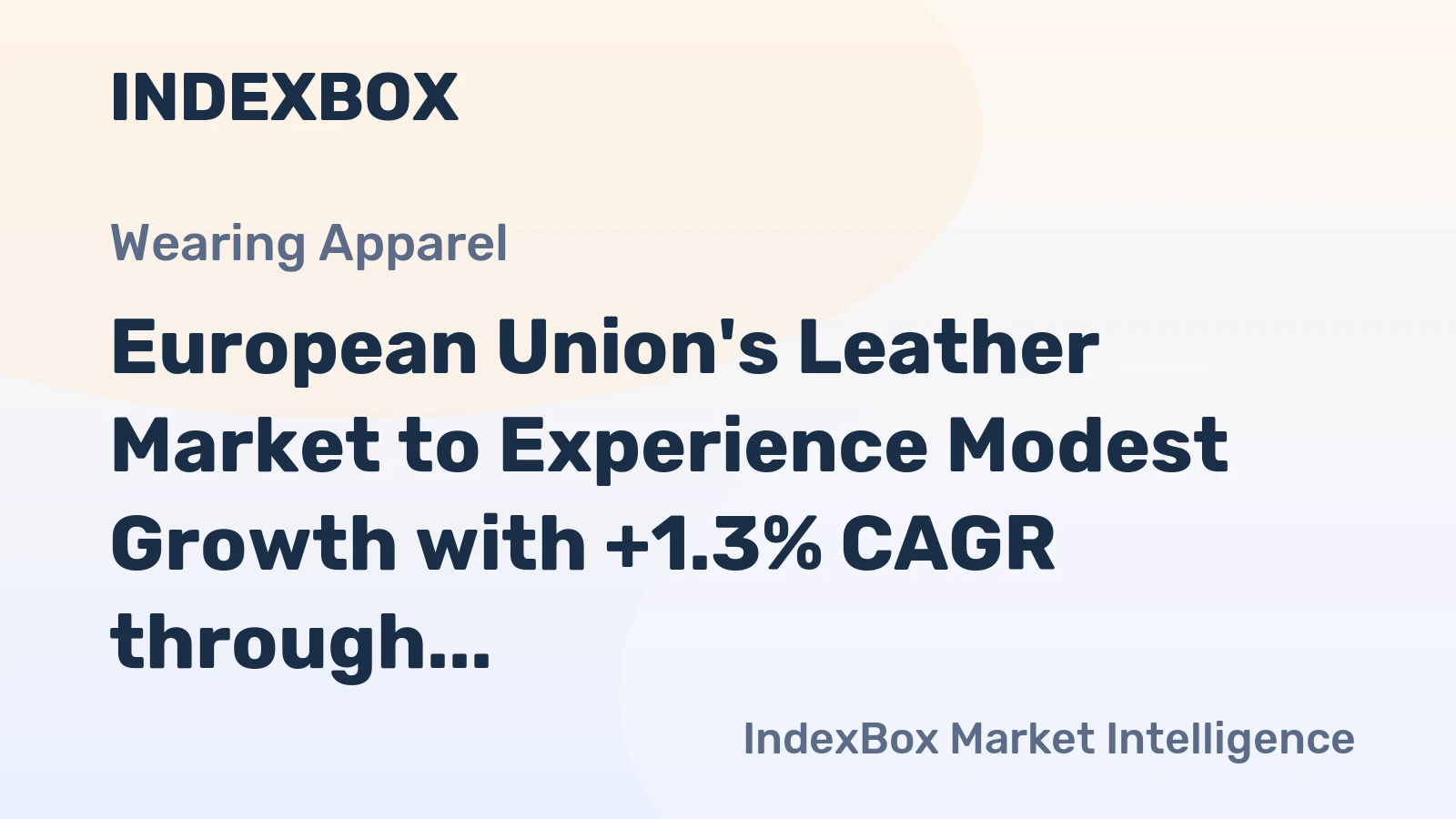 European Union's Leather Market to Experience Modest Growth with +1.3% CAGR through 2035