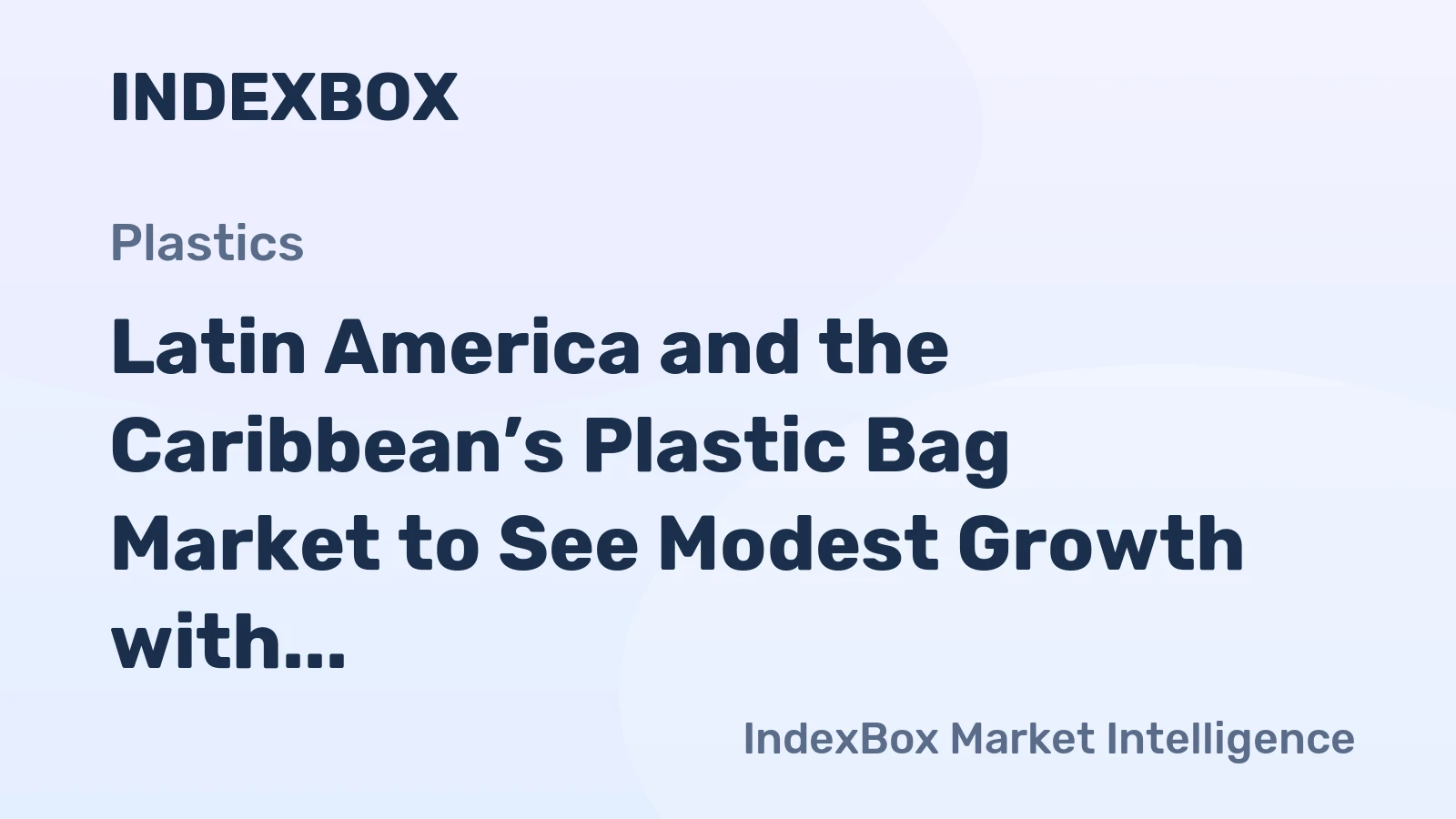 Latin America and the Caribbean’s Plastic Bag Market to See Modest Growth with a 1.5% CAGR in Value