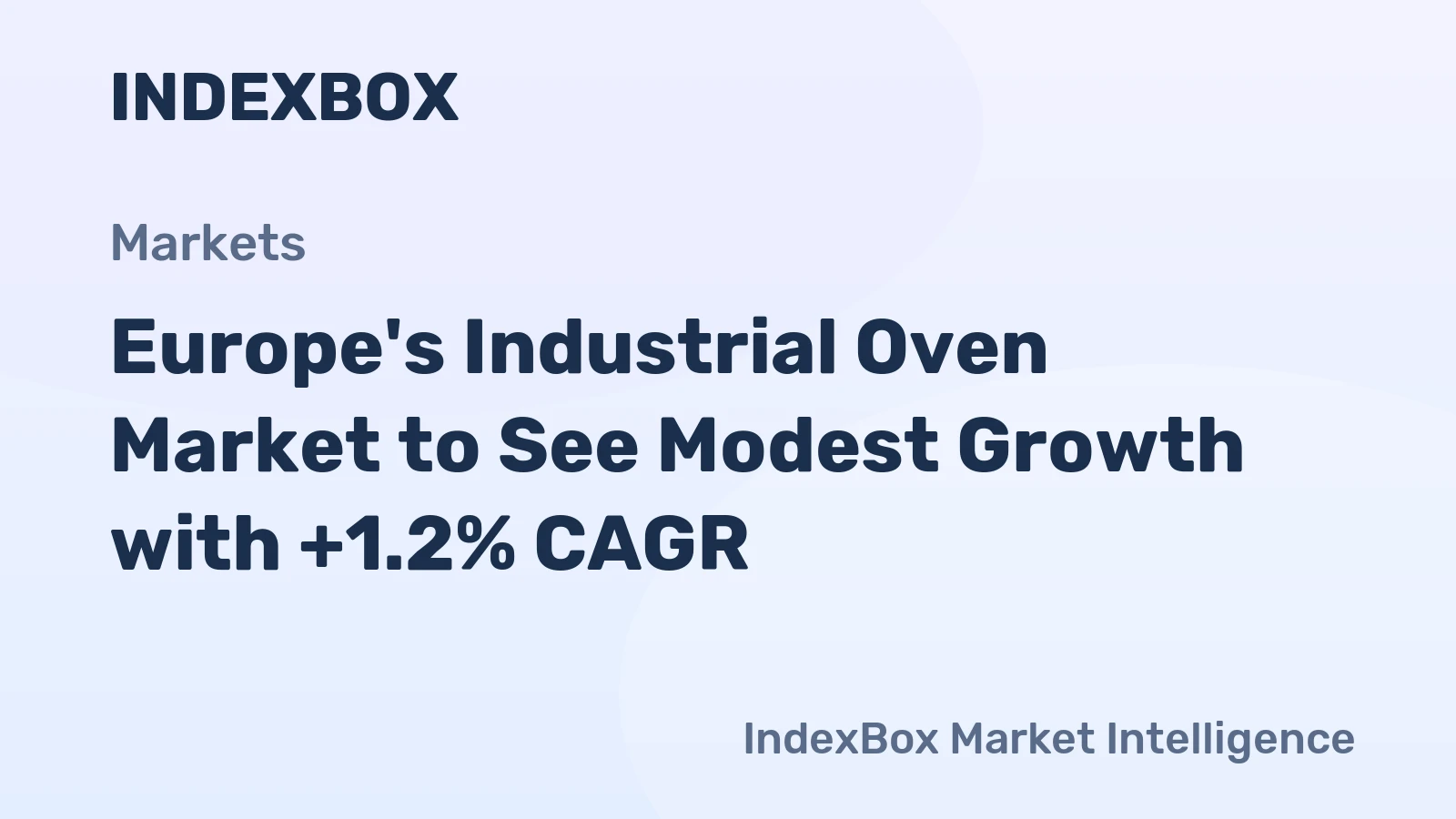Europe's Industrial Oven Market to See Modest Growth with +1.2% CAGR
