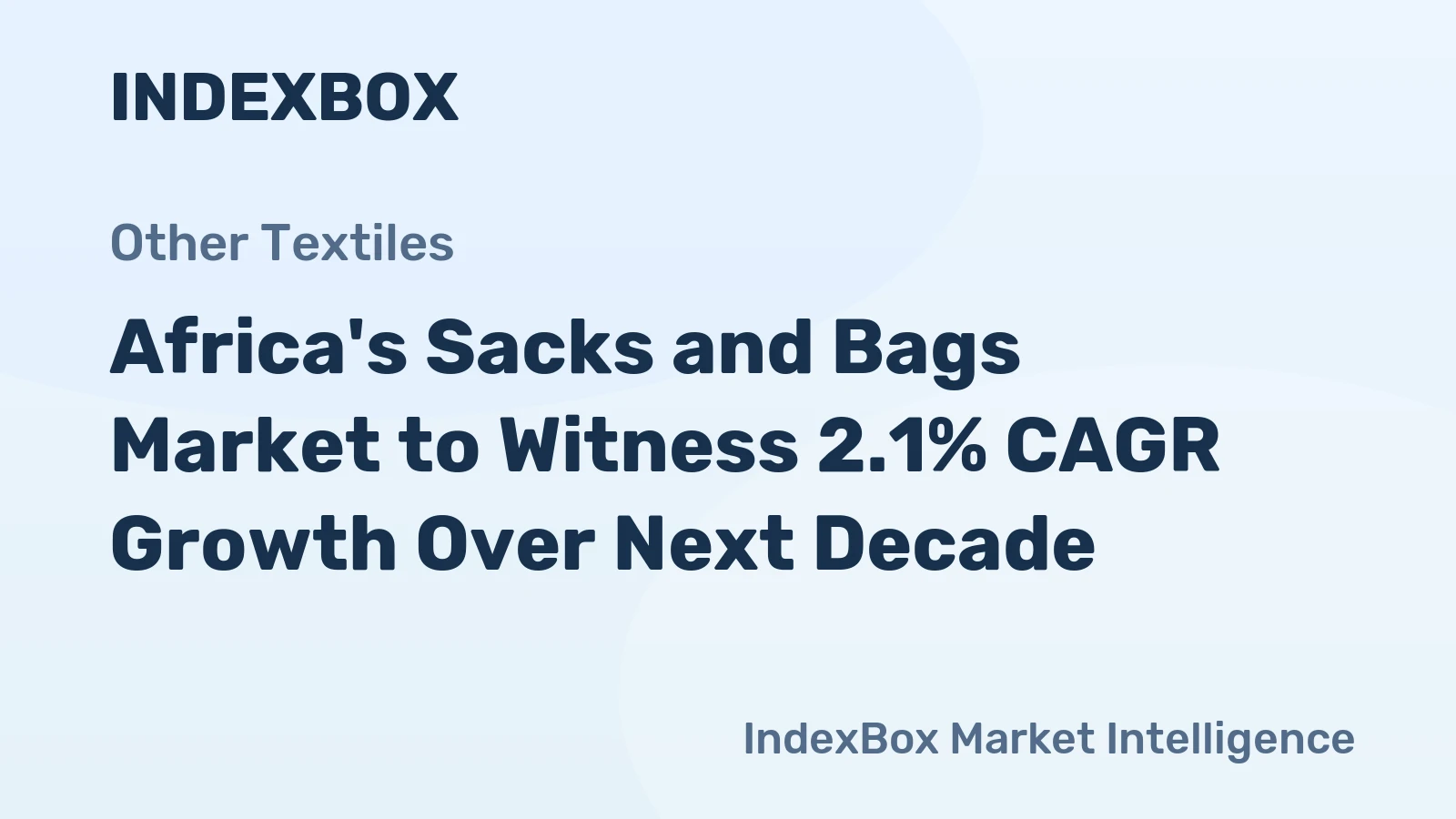 Africa's Sacks and Bags Market to Witness 2.1% CAGR Growth Over Next Decade